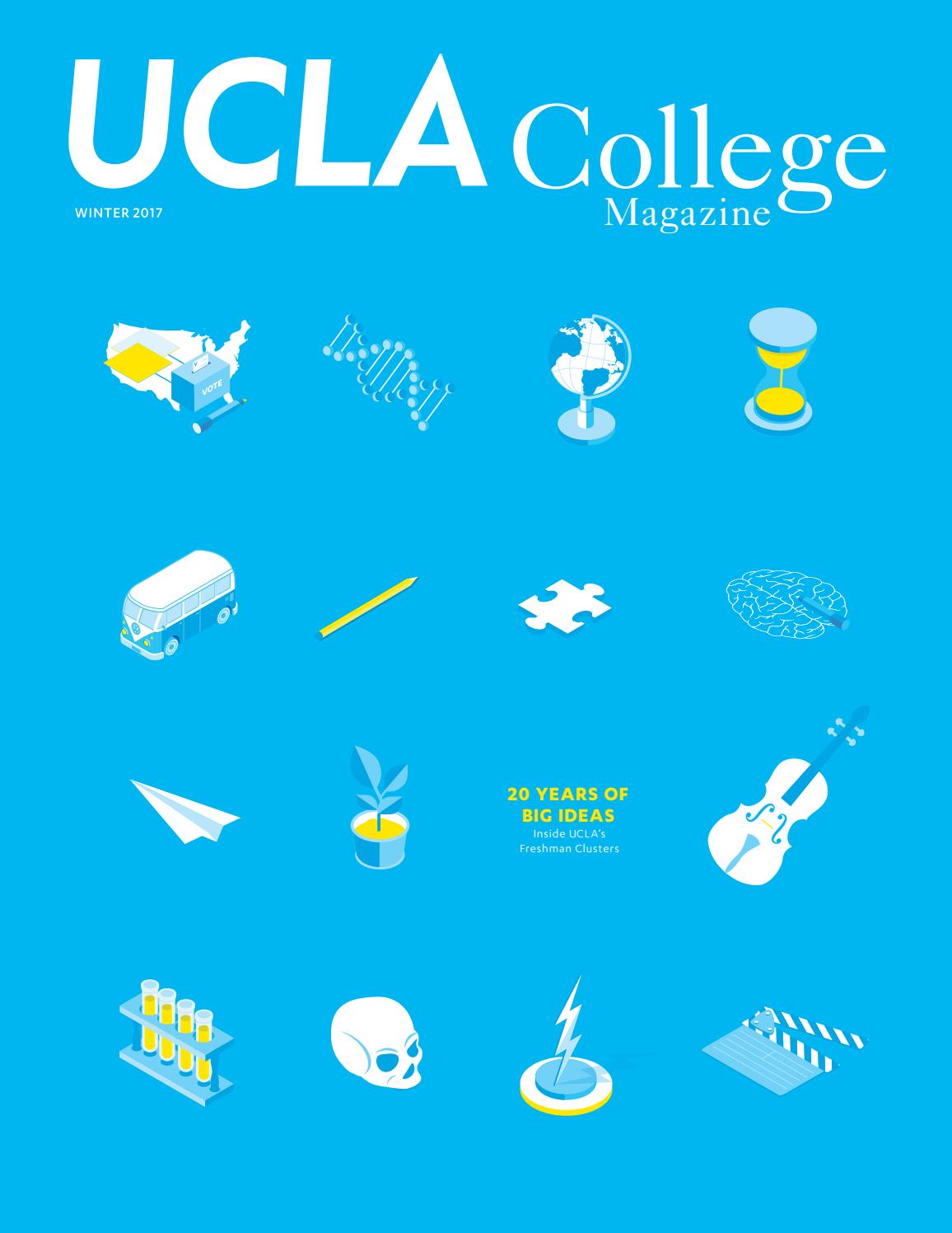 UCLA College Magazine Winter 2017 by UCLA College - Issuu