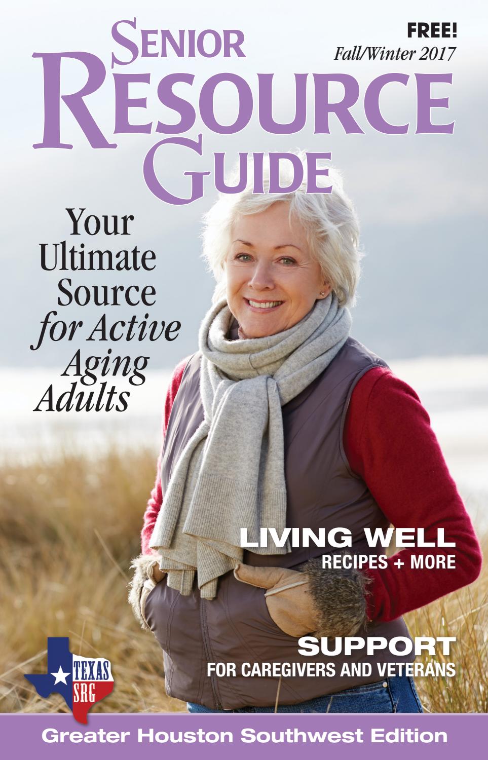 Senior Resource Guide Southwest Houston (Fall/Winter 2017) by Senior ...