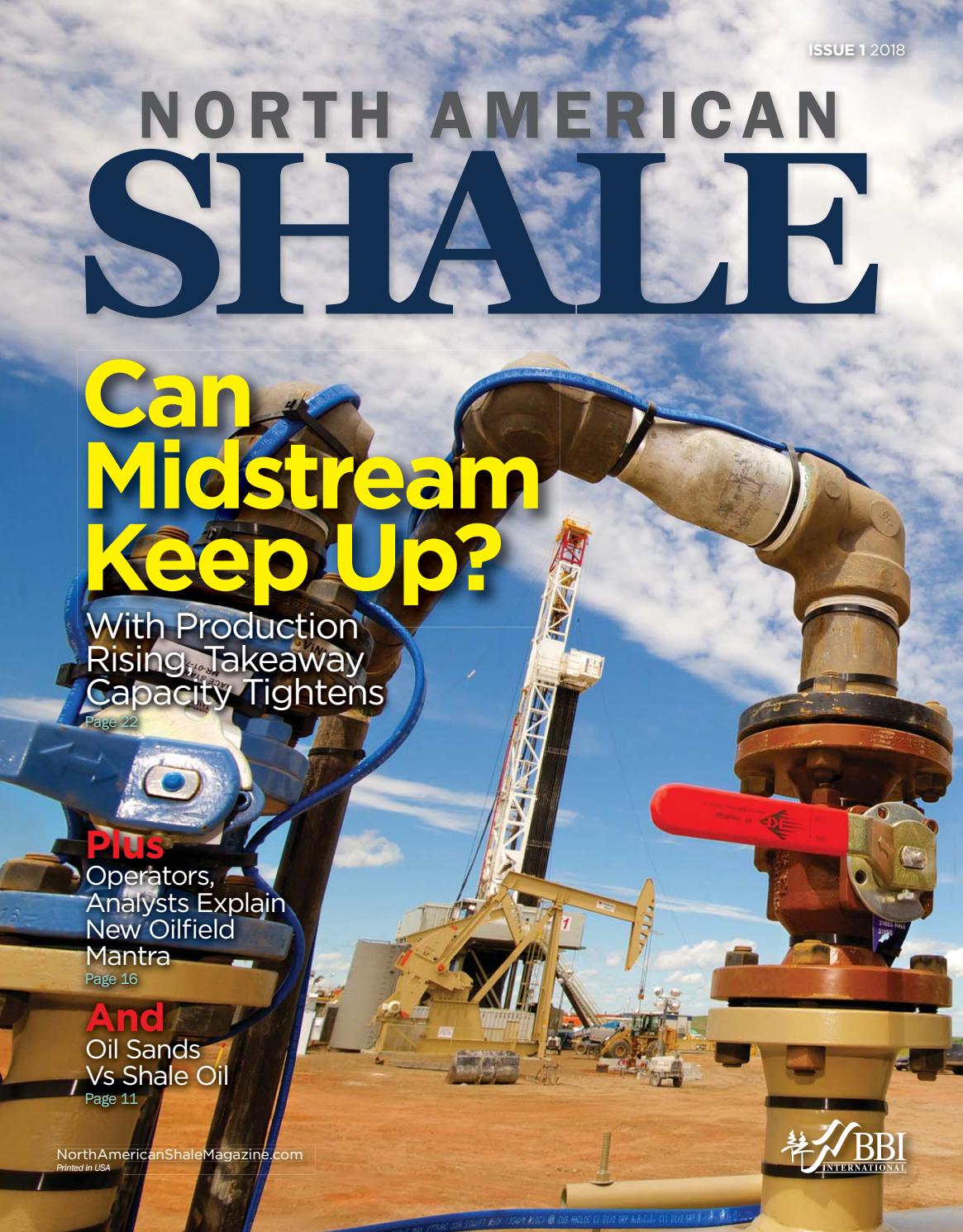 Issue 1 2018 - North American Shale magazine by BBI International - Issuu