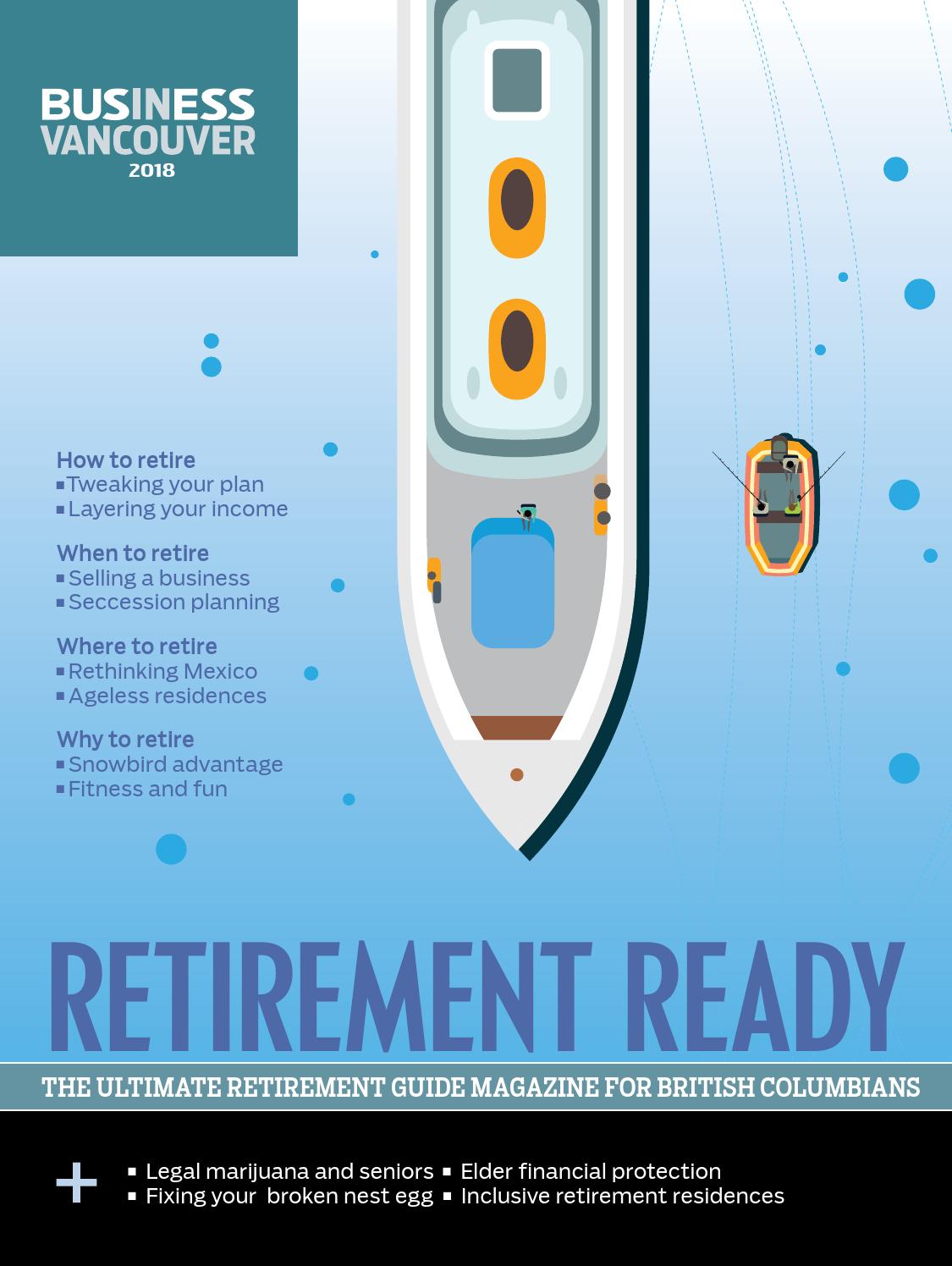Retirement Ready 2018 by Business in Vancouver Media Group - Issuu