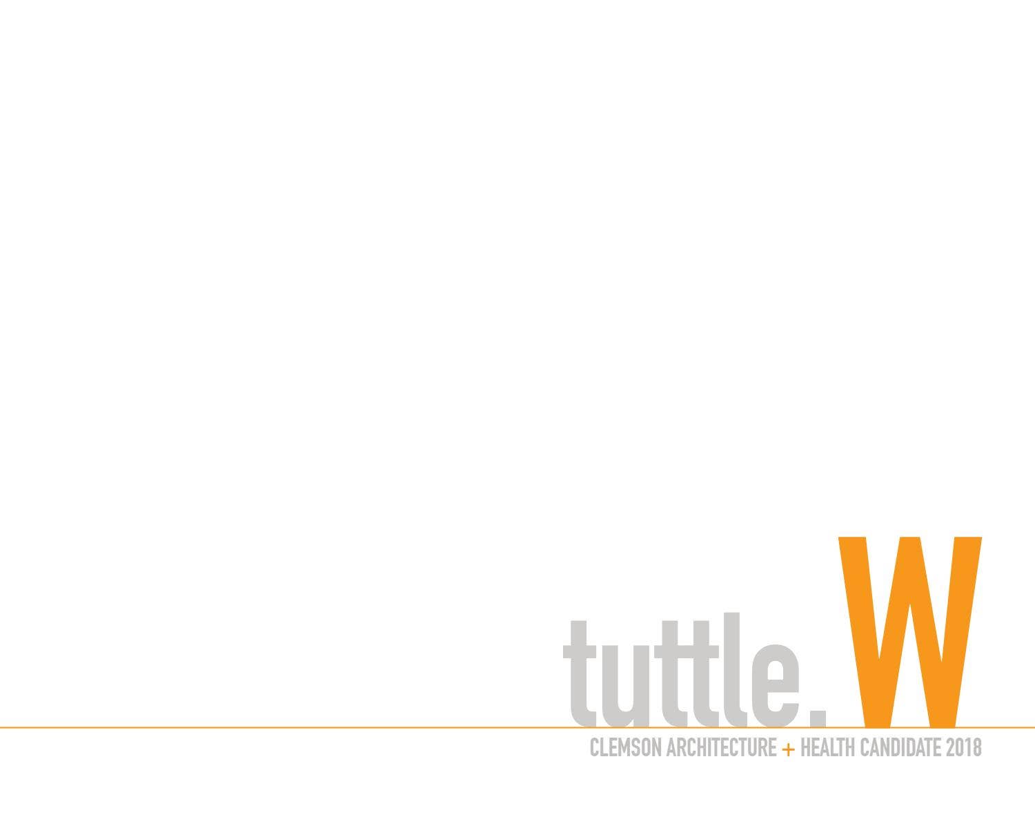 W.Tuttle Master of Architecture + Health Portfolio by Wenz Tuttle - Issuu