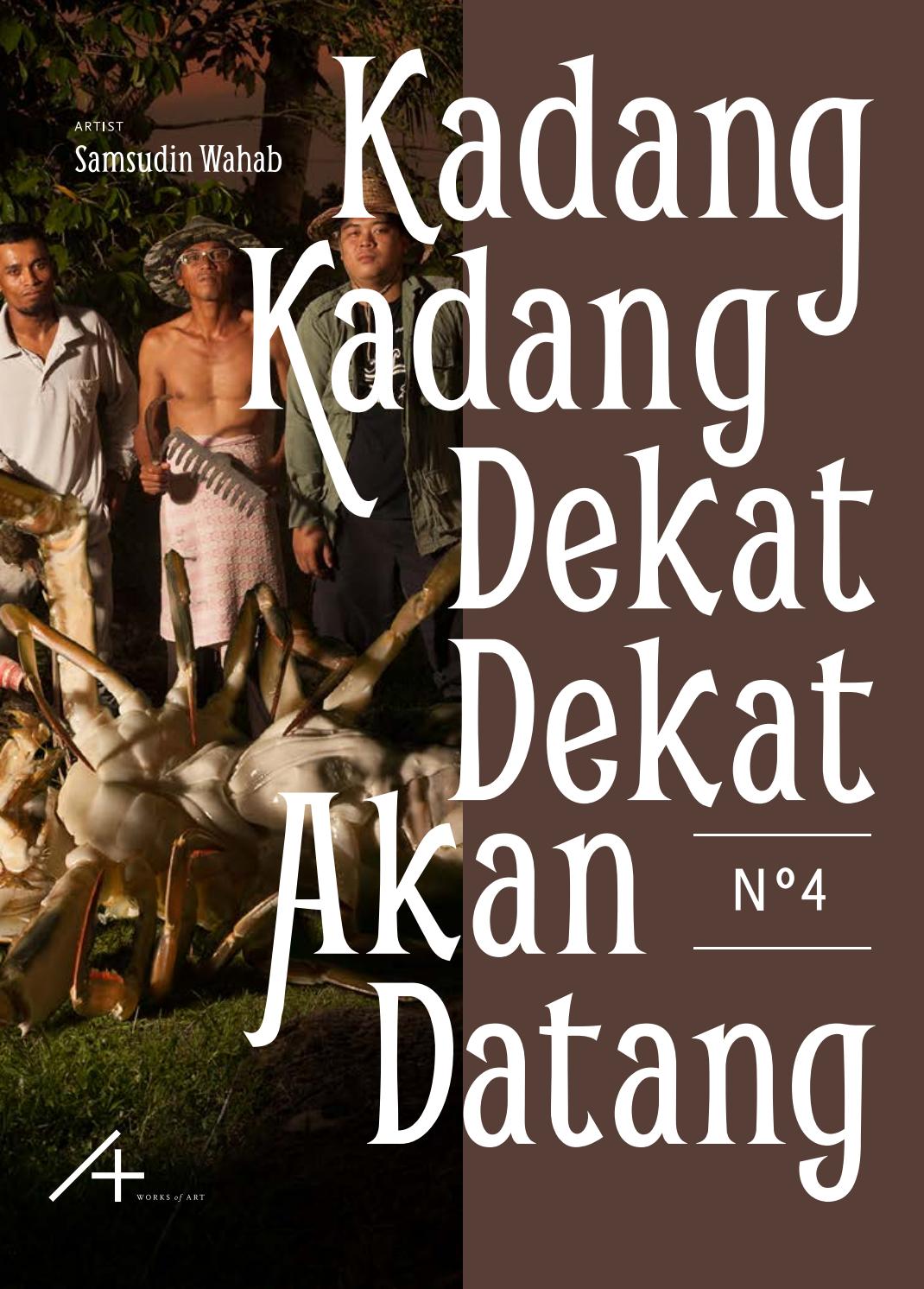 A+ Kadang Kadang Dekat Dekat Akan Datang No.4 by A+ WORKS of ART - Issuu