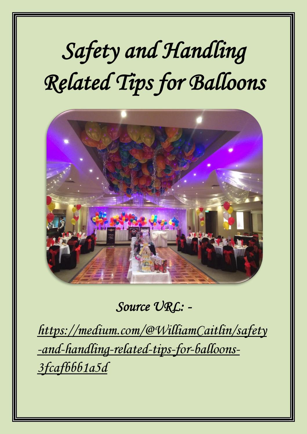 Safety and Handling Related Tips for Balloons by williamcaitlin444 - Issuu