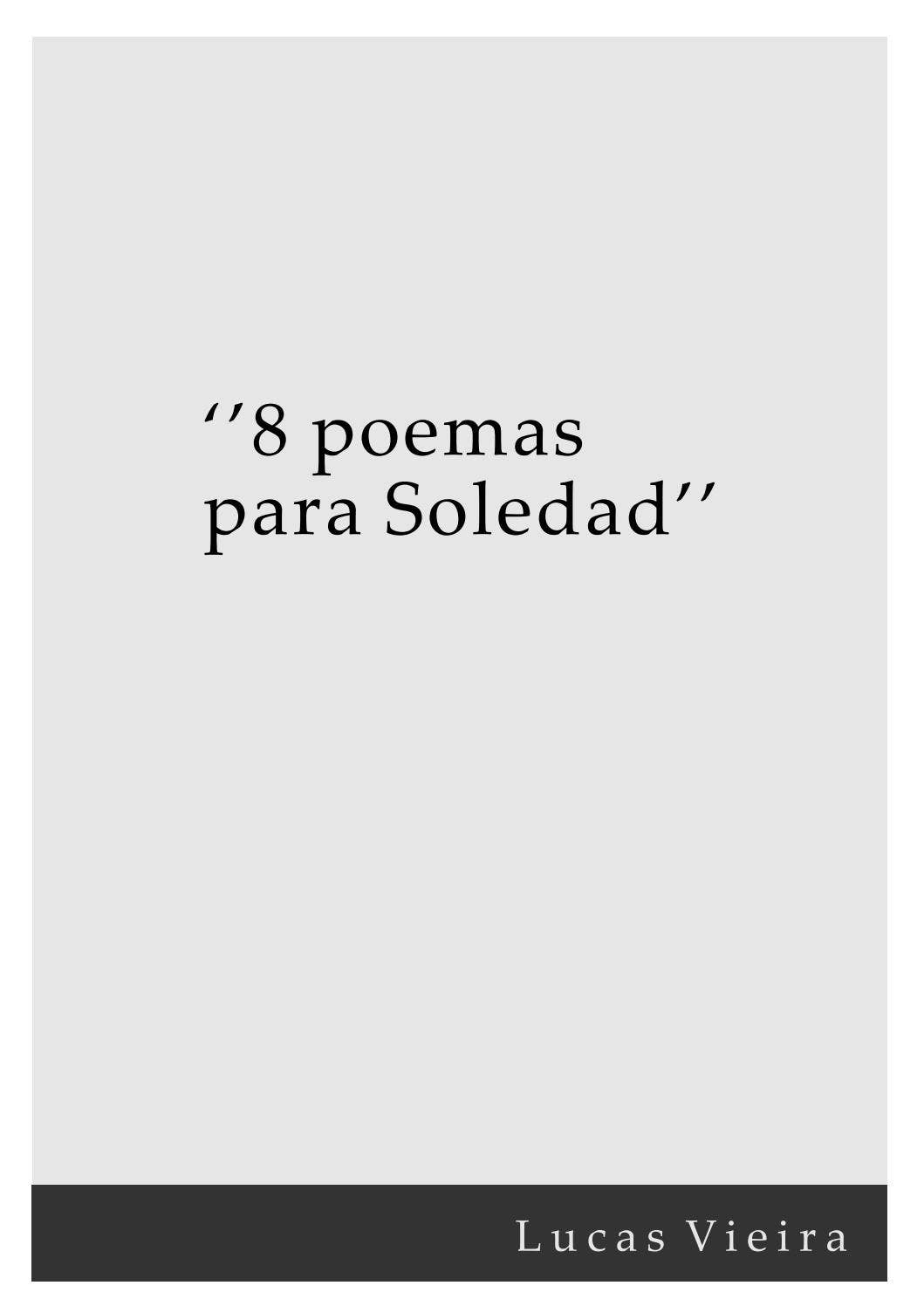 8 poemas para Soledad by Lucas Vieira - Issuu