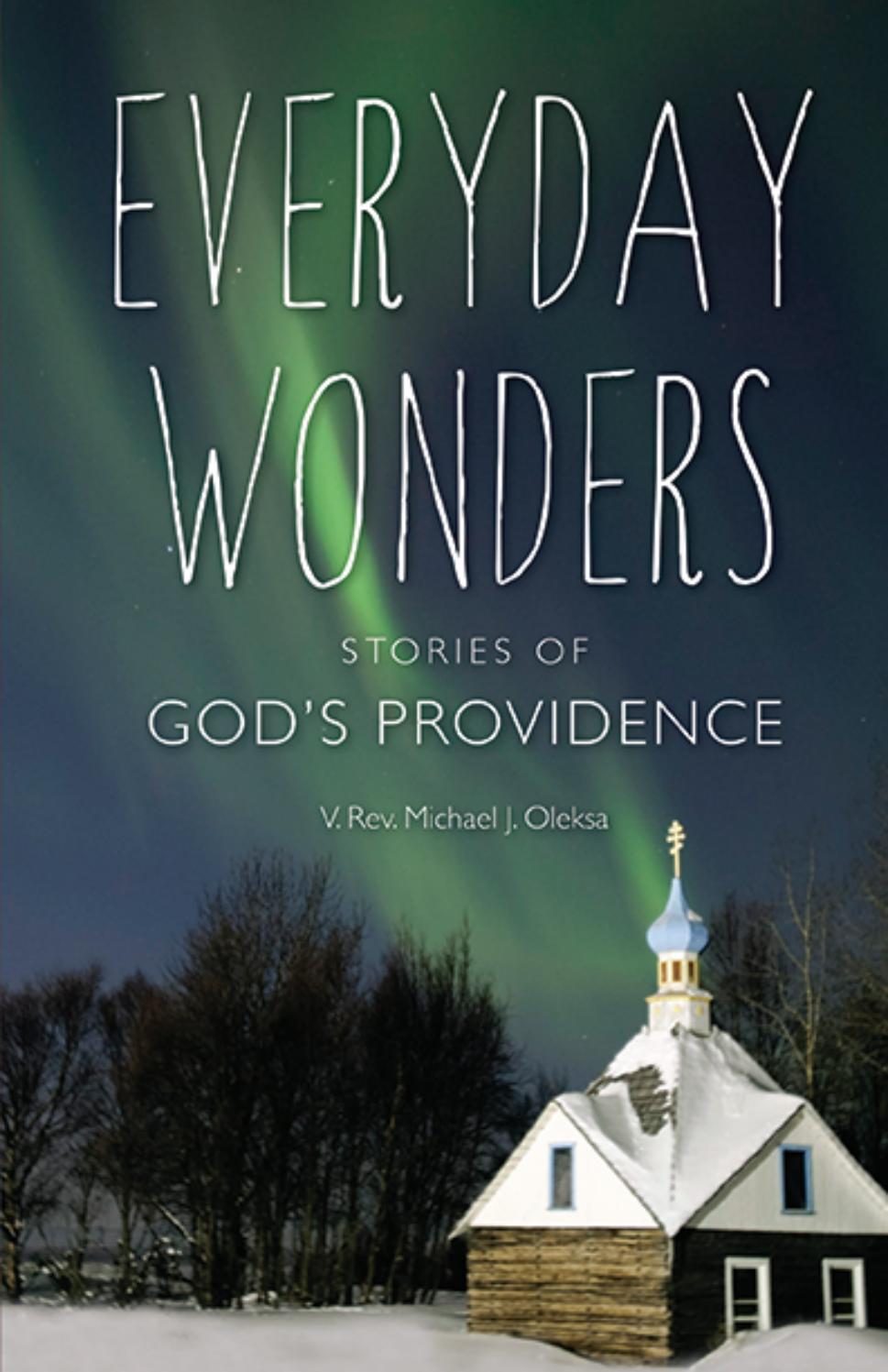Everyday Wonders by Ancient Faith Publishing - Issuu