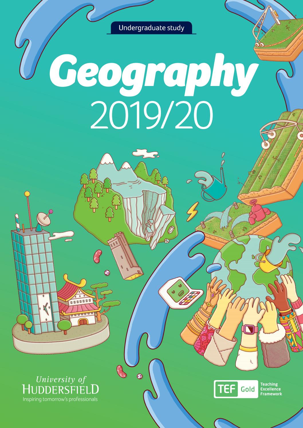 Geography 2019/20 Undergraduate Guide by University of Huddersfield - Issuu