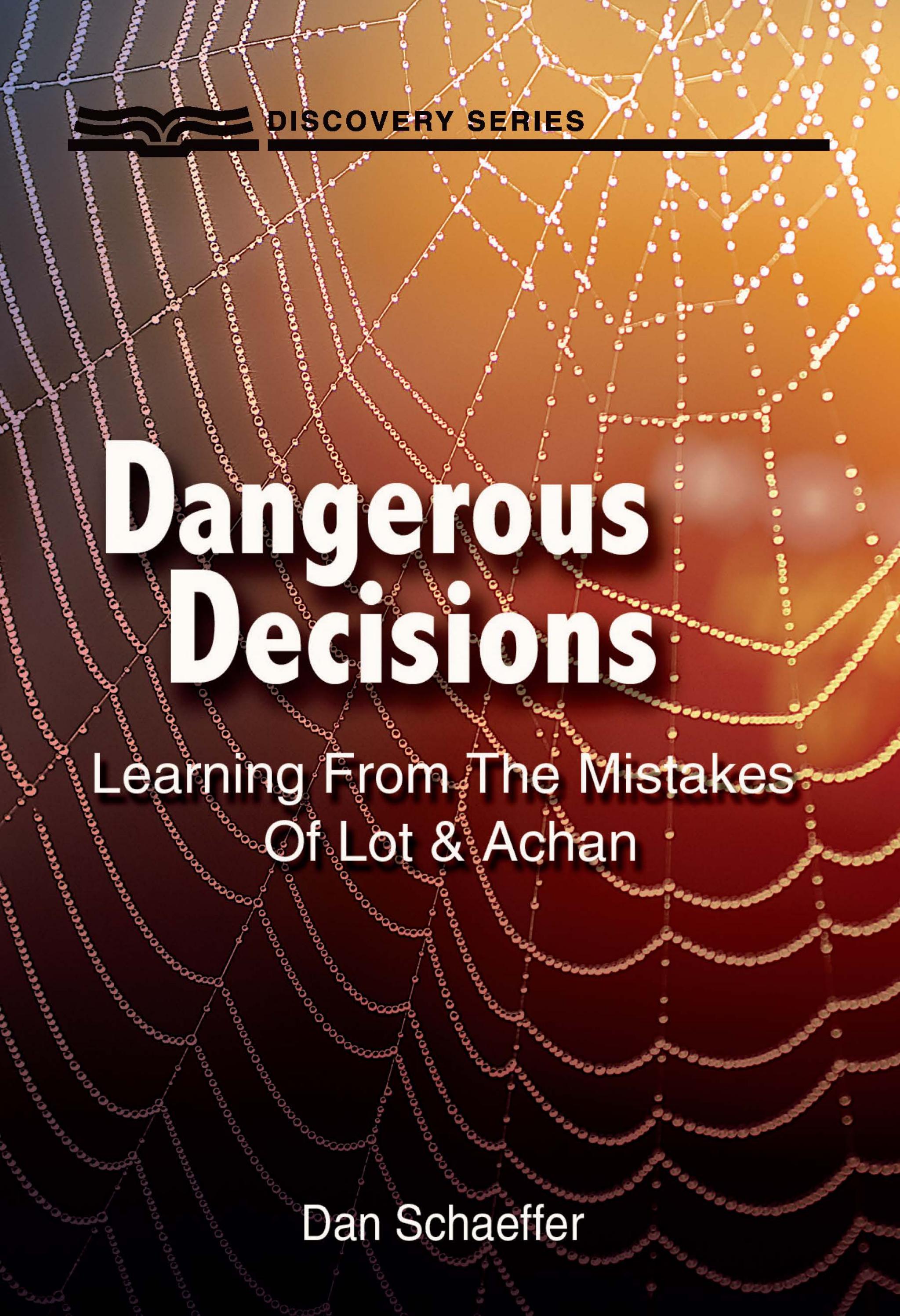 Dangerous Decisions by Our Daily Bread Ministries - Issuu