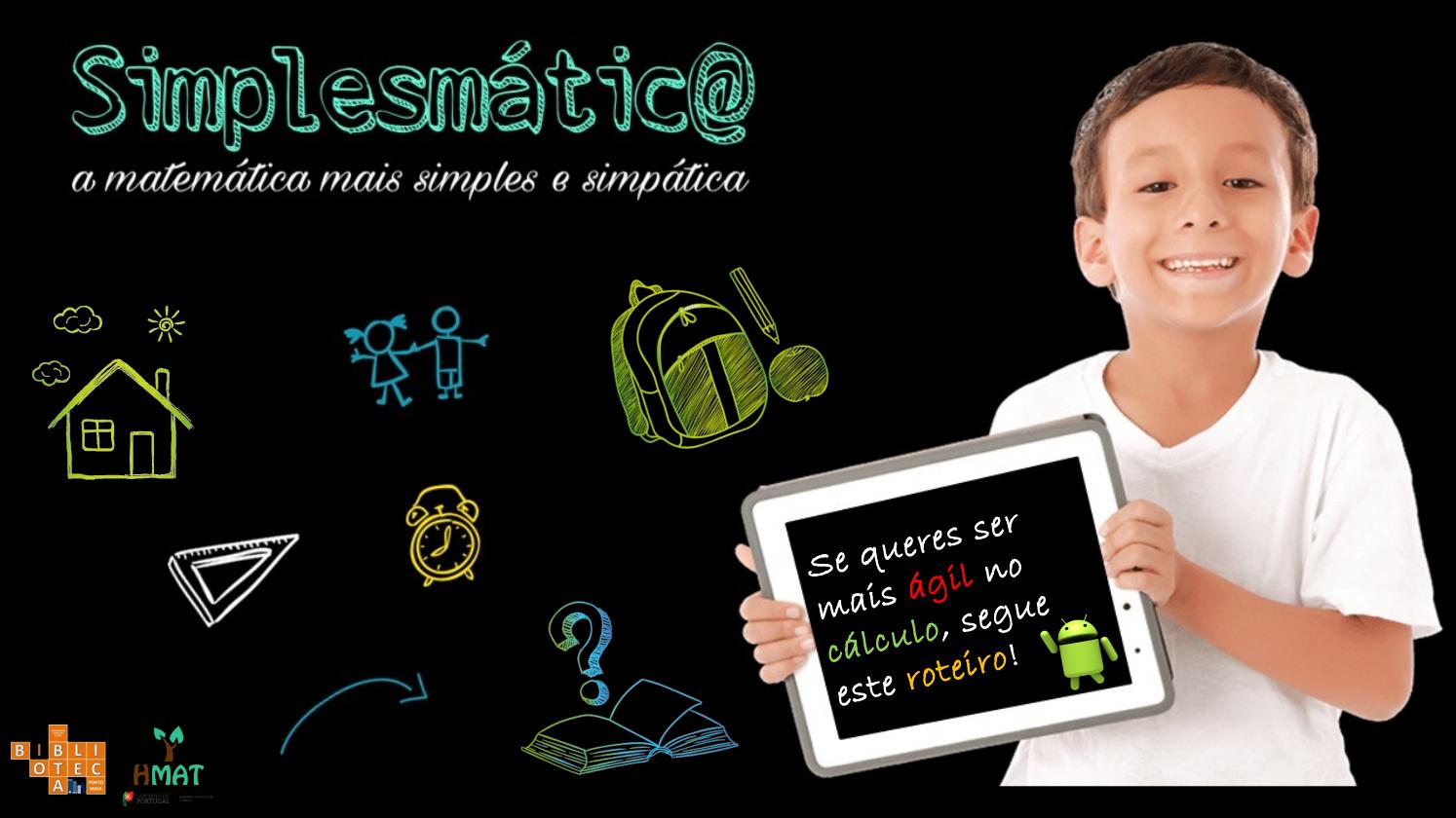 Simplesmátic@ - a matemática mais simples e simpática by Casa Ciências ...