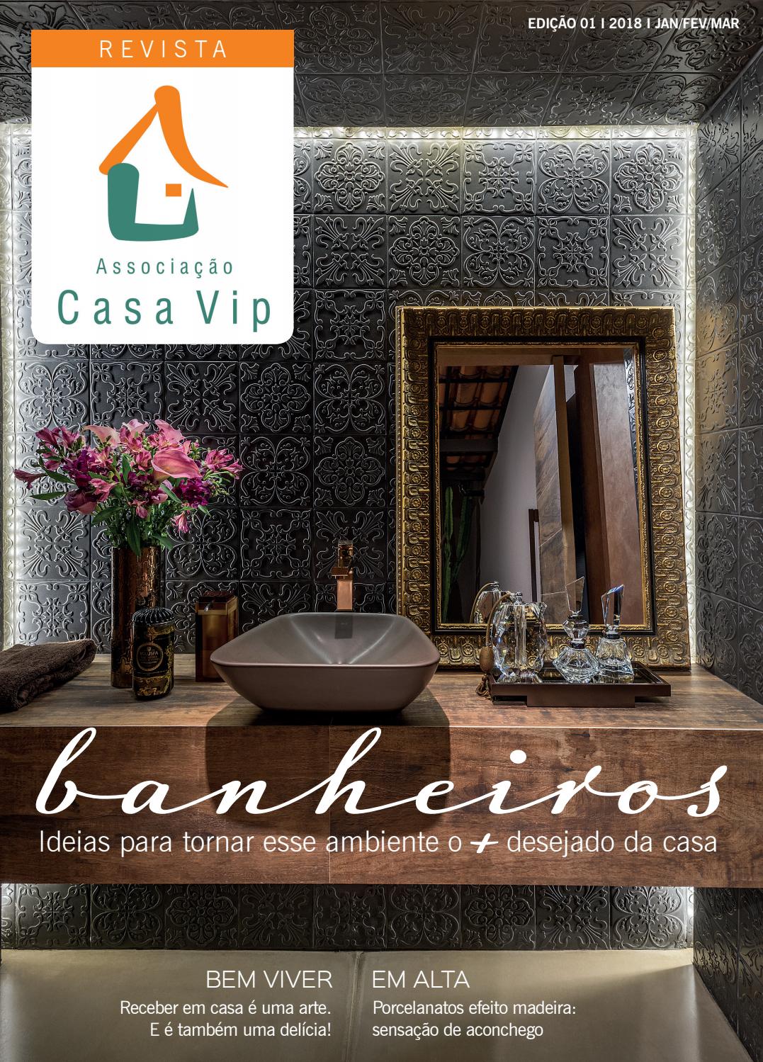 Revista Casa Vip - edição 01/2018 by Entrelinhas Conteúdo & Forma - Issuu