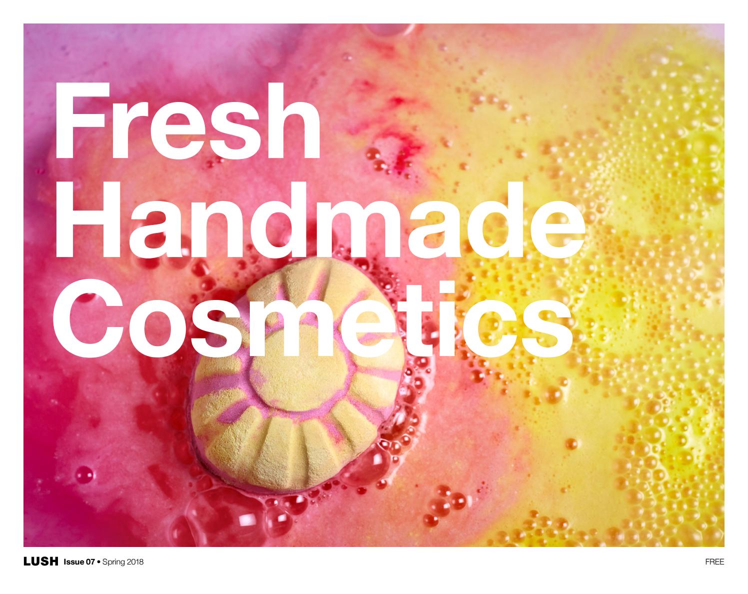 Fresh Handmade Cosmetics: Issue 07 - Spring 2018 (USA) by Lush ...