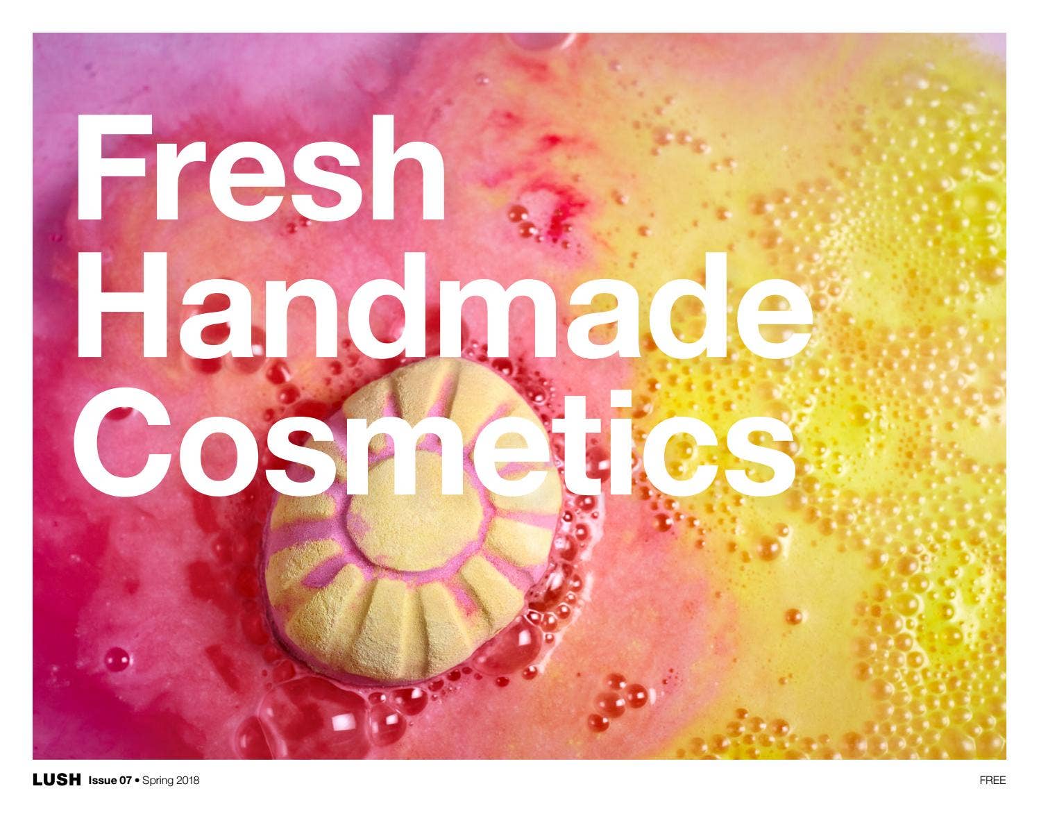 Fresh Handmade Cosmetics Issue 07 Spring 2018 Canada By Lush