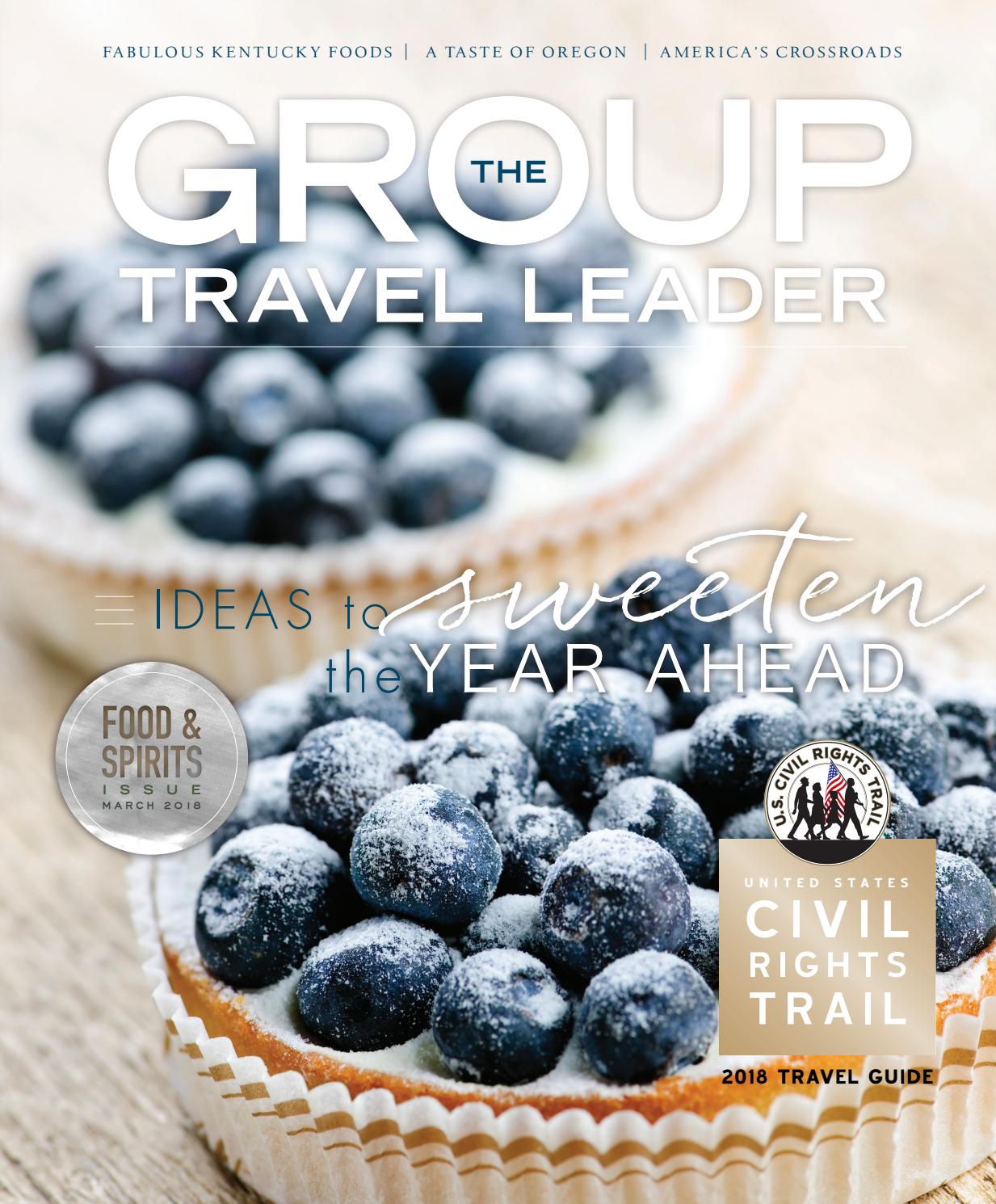 The Group Travel Leader March 2018 by The Group Travel Leader, Inc. - Issuu