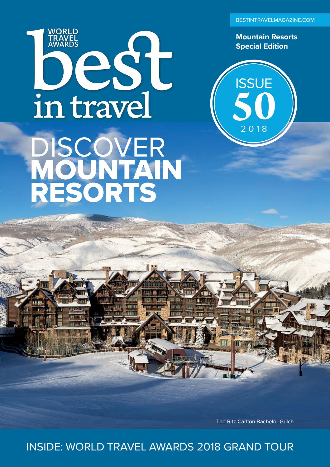 Best In Travel Magazine Issue 50 // 2018 // Discover Mountain Resorts ...