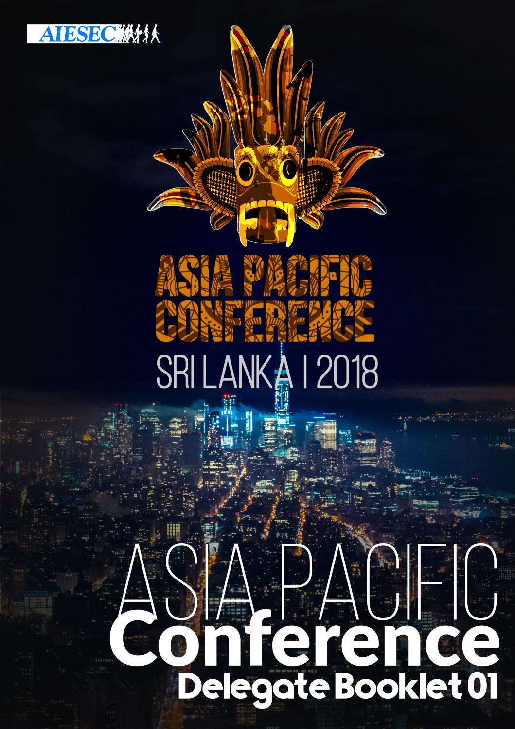 Asia Pacific Conference 2018 - Delegate Booklet 01 by AIESEC in Sri ...