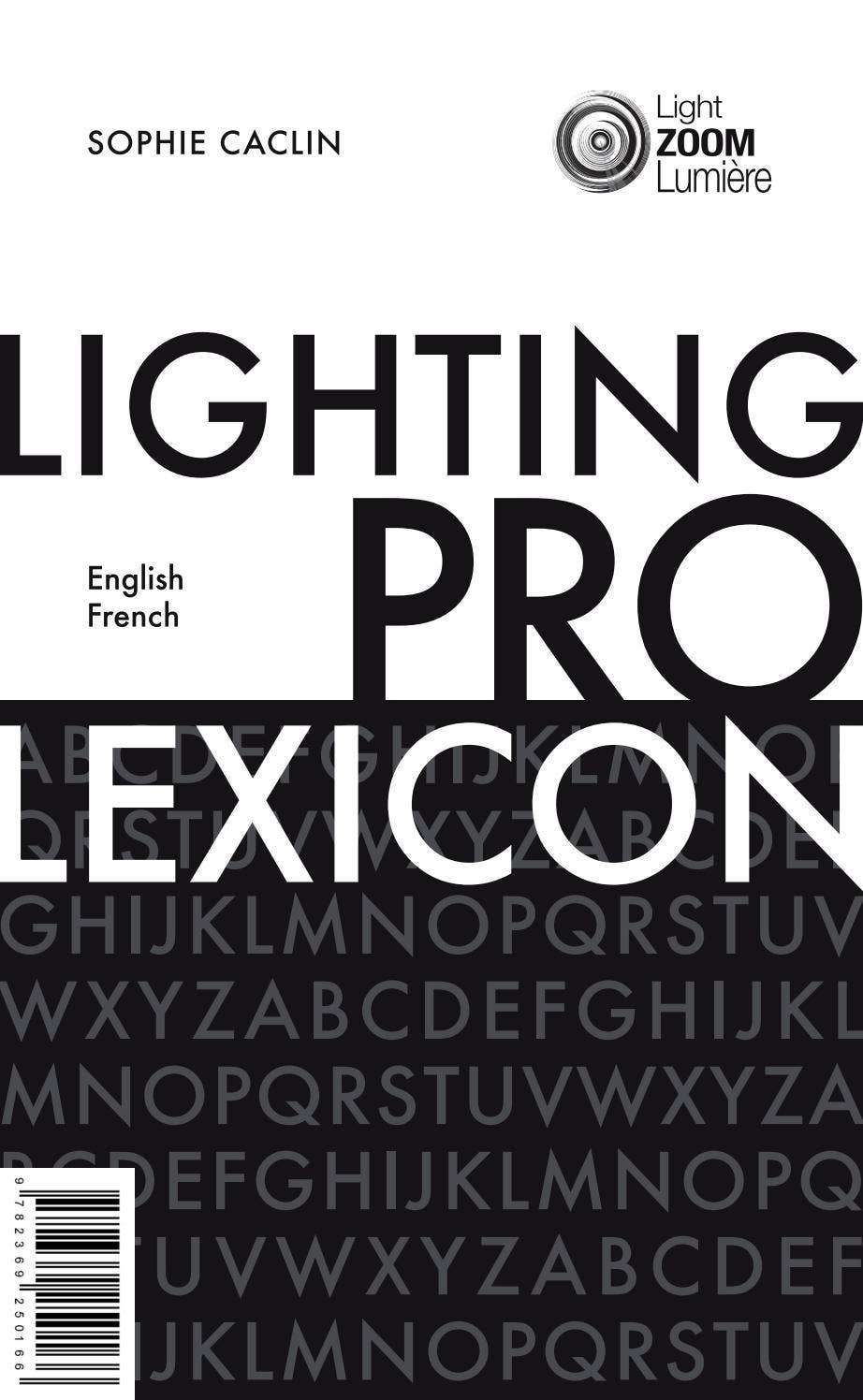 Professional lighting lexicon, by Sophie Caclin by Light ZOOM Lumière ...