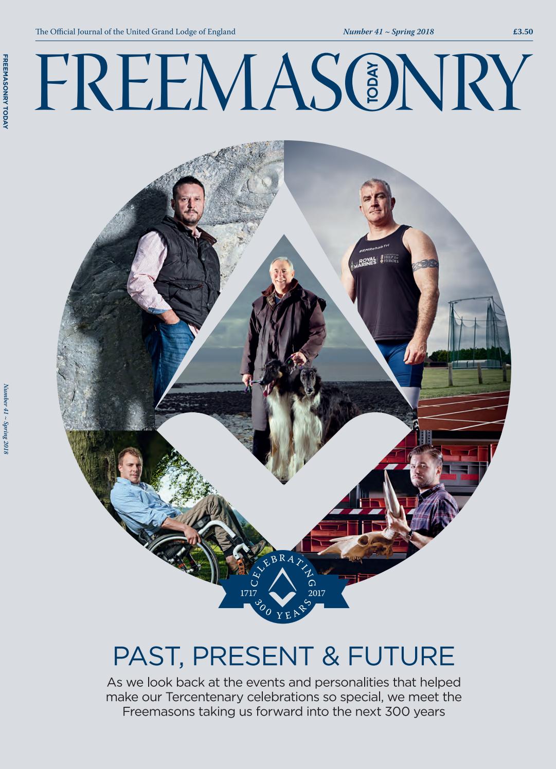 Freemasonry Today - Spring 2018 - Issue 41 by UGLE - Issuu