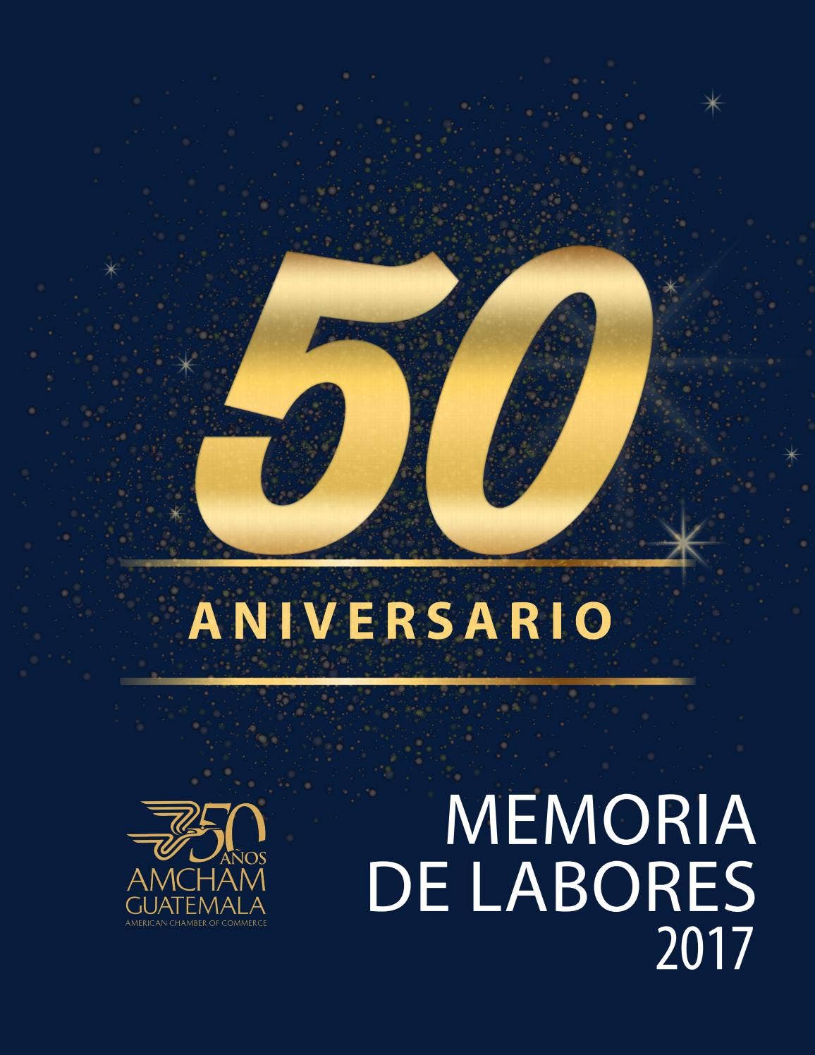 AmCham Guatemala Memoria de Labores 2017 by AmCham Guatemala - Issuu