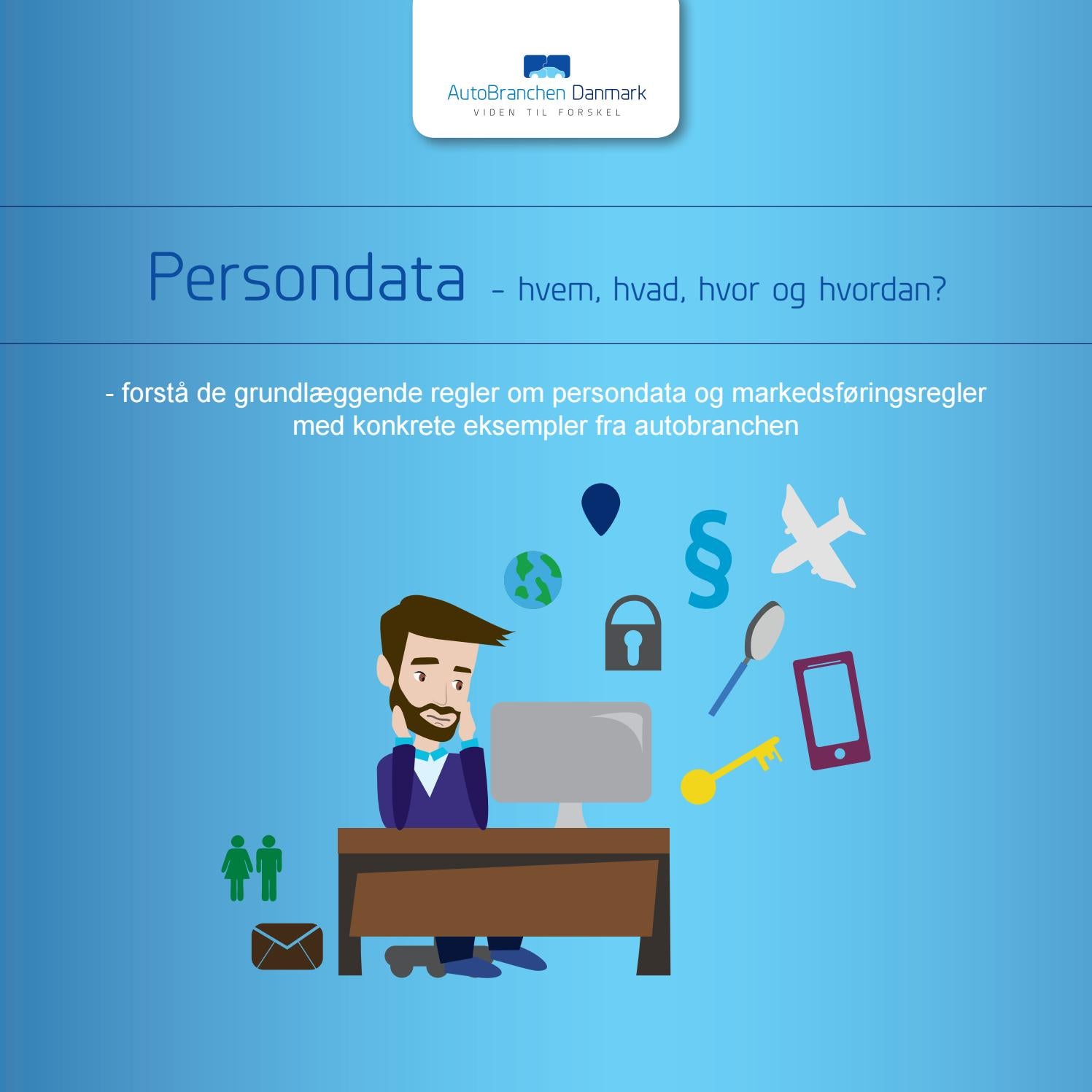 Persondata - hvem, hvad og hvordan? by AutoBranchen Danmark - Issuu