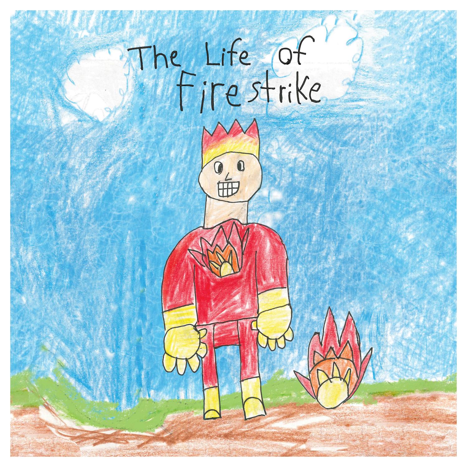 The Life of Firestrike by Family & Children's Services - Issuu