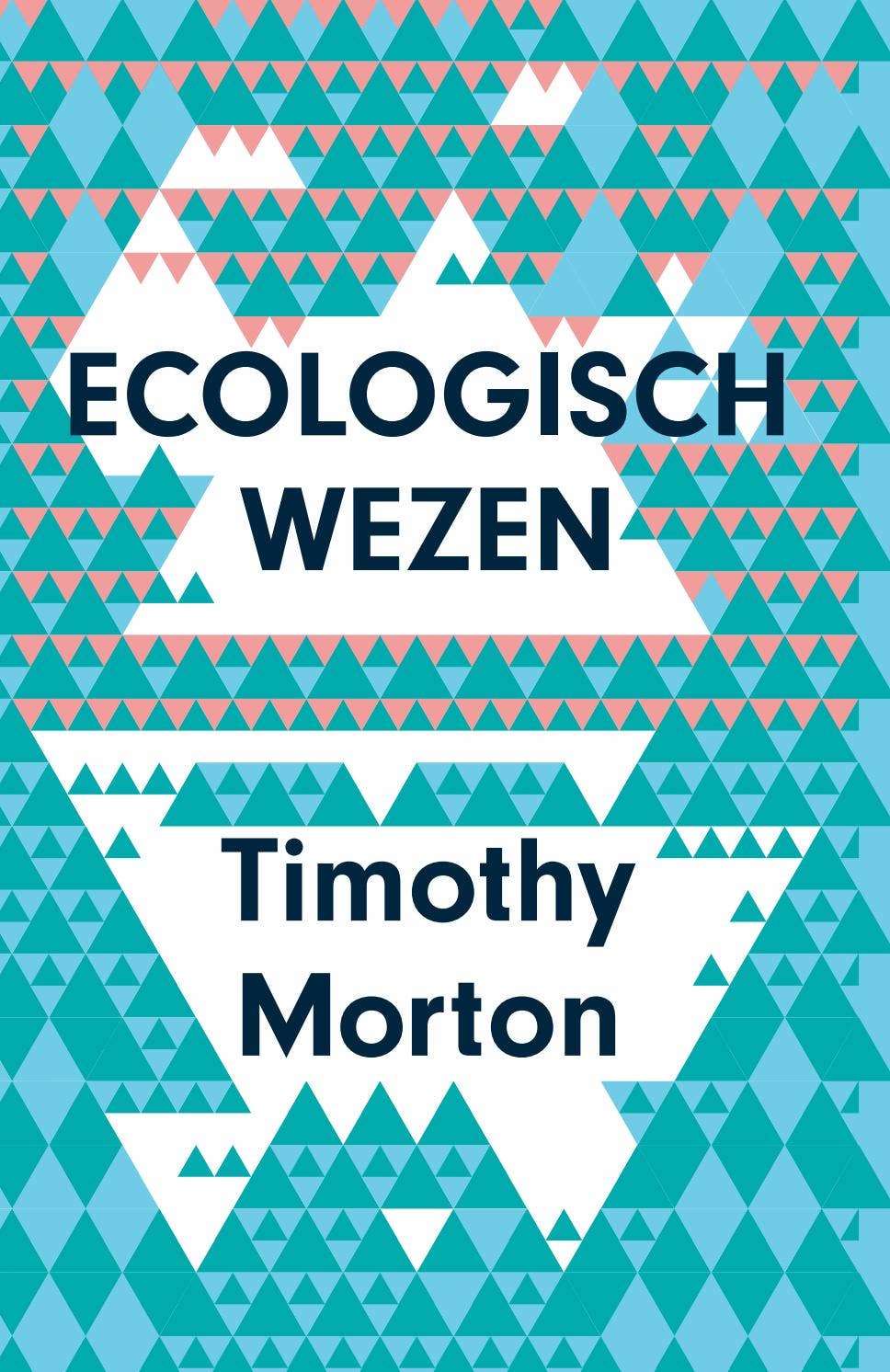 9789025906382 - Ecologisch wezen - Timothy Morton by Veen Bosch ...