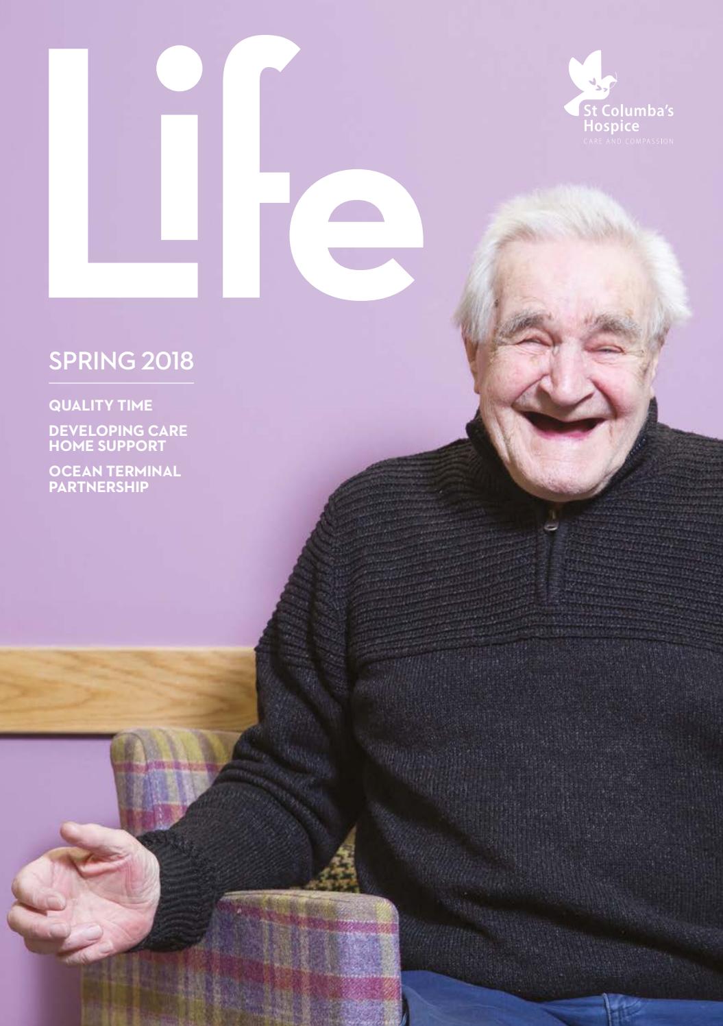 Life Magazine, Spring 2018 by St Columba's Hospice Care - Issuu