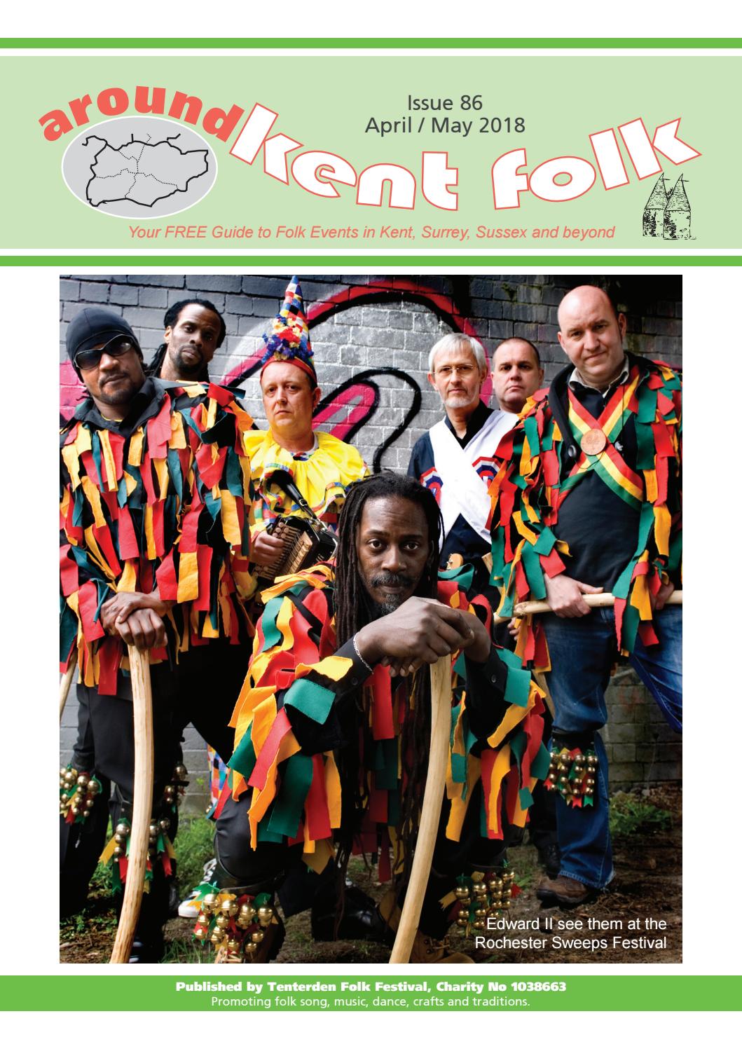 Around Kent Folk #86 April / May 2018 by Tenterden Folk Festival and ...