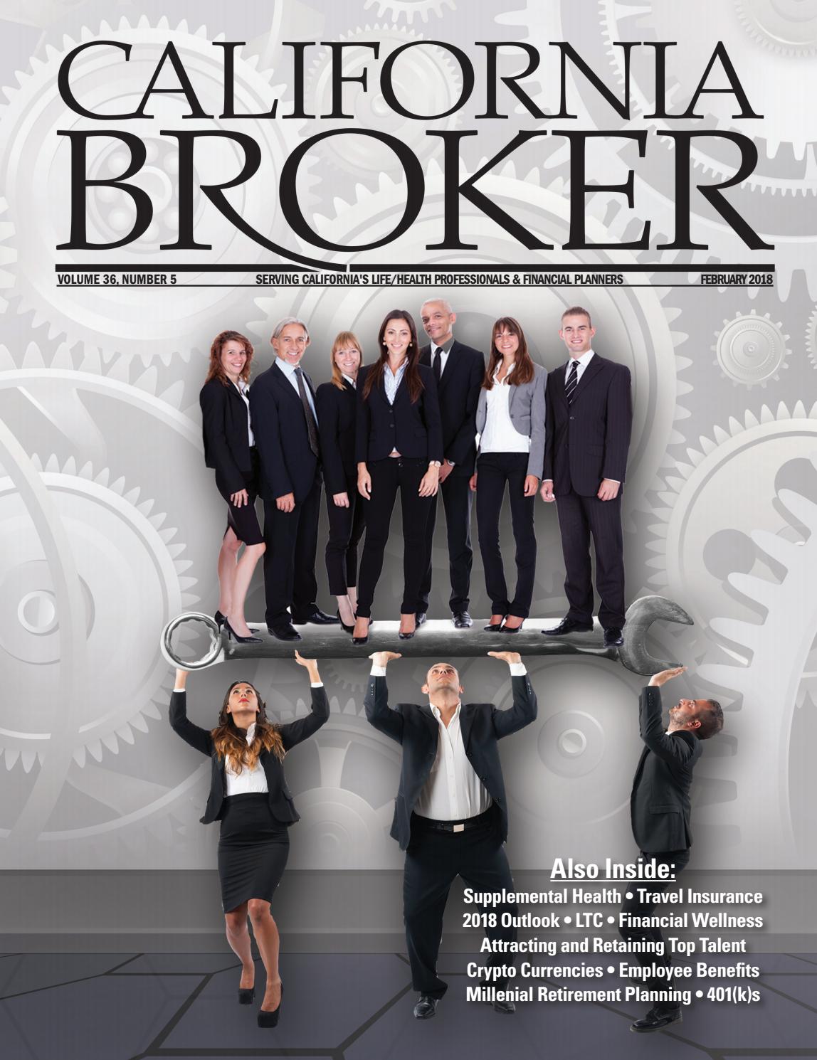 February 2018 California Broker Magazine by California Broker Magazine ...