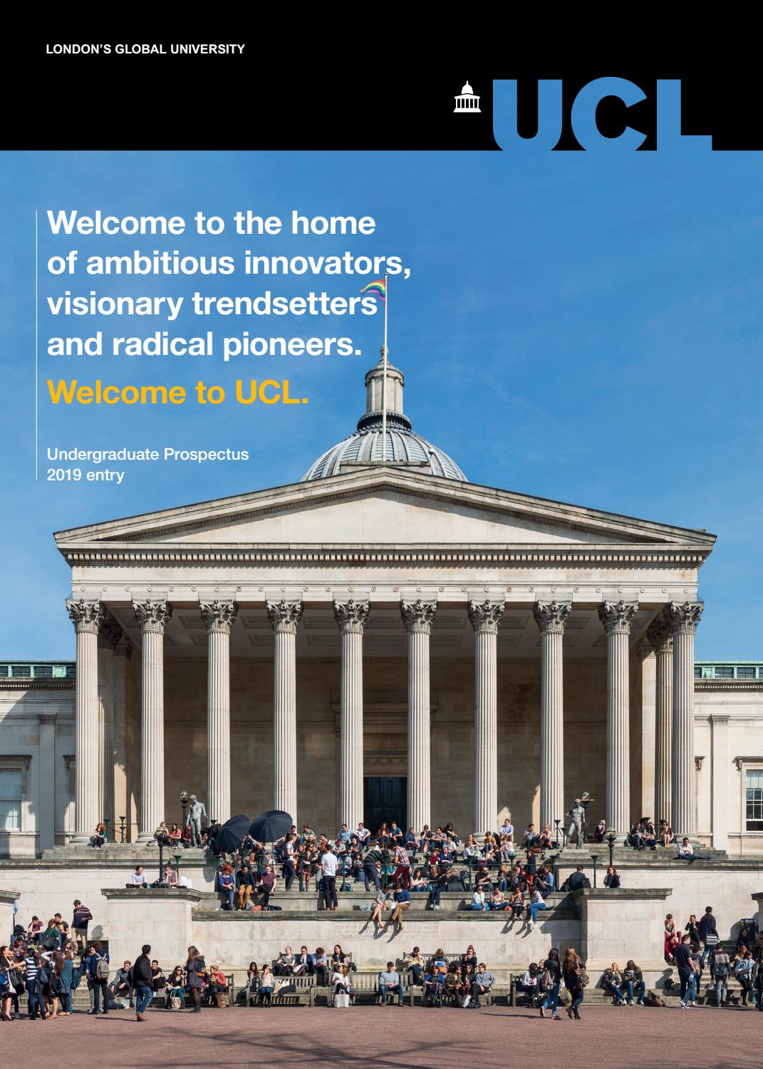 UCL Undergraduate Prospectus 2019 Entry By UCL London s Global UCL Undergraduate Prospectus 2019 Entry By UCL London s Global