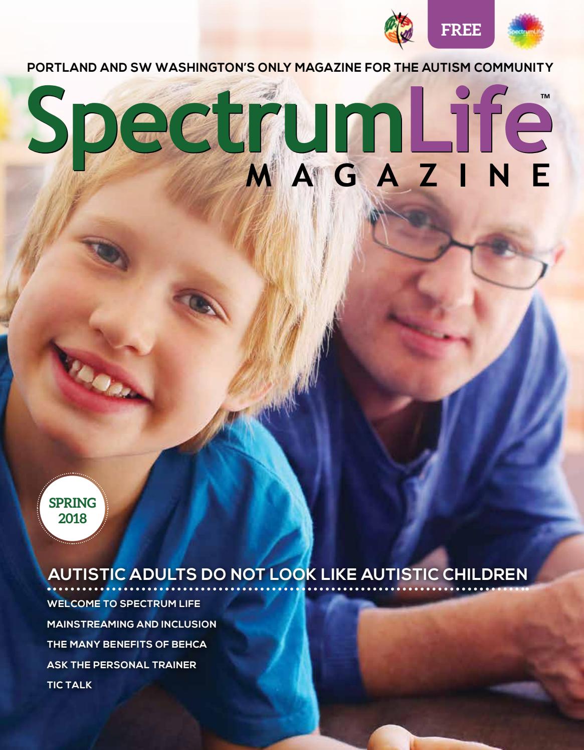 Spectrum Life Magazine Spring 2018 Issue from Autism Empowerment by ...