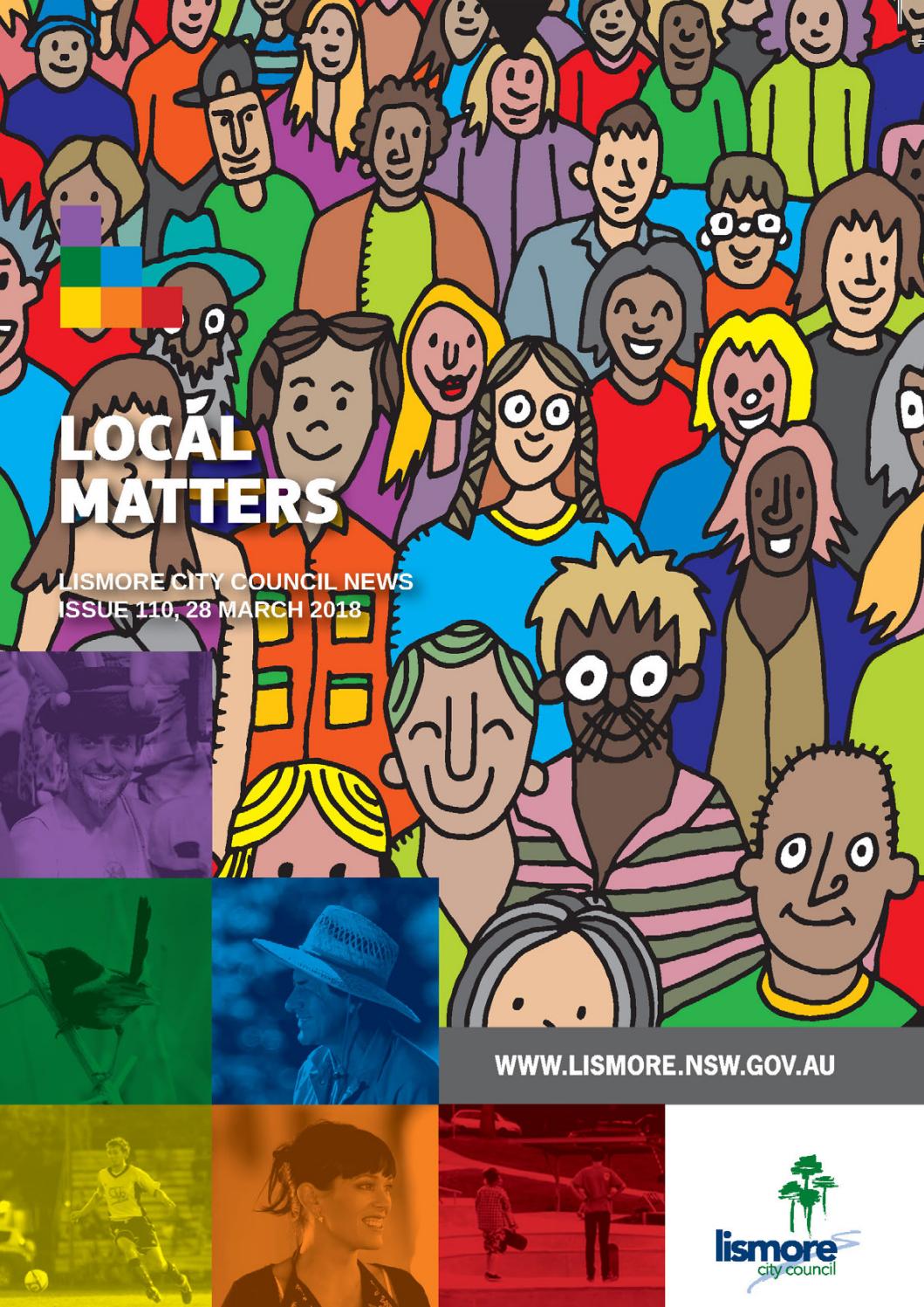 Local Matters: Issue 110, 28 March 2018 by Lismore City Council - Issuu