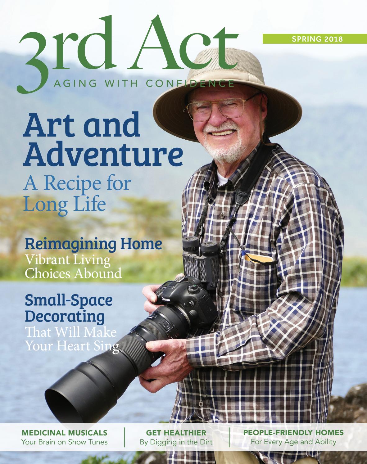 3rd Act Magazine - Spring 2018 by 3rd Act Magazine - Issuu
