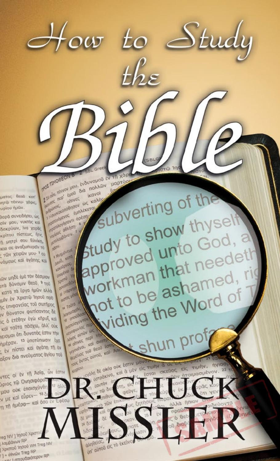 How to Study the Bible by Chuck Missler (Preview) by Koinonia House - Issuu