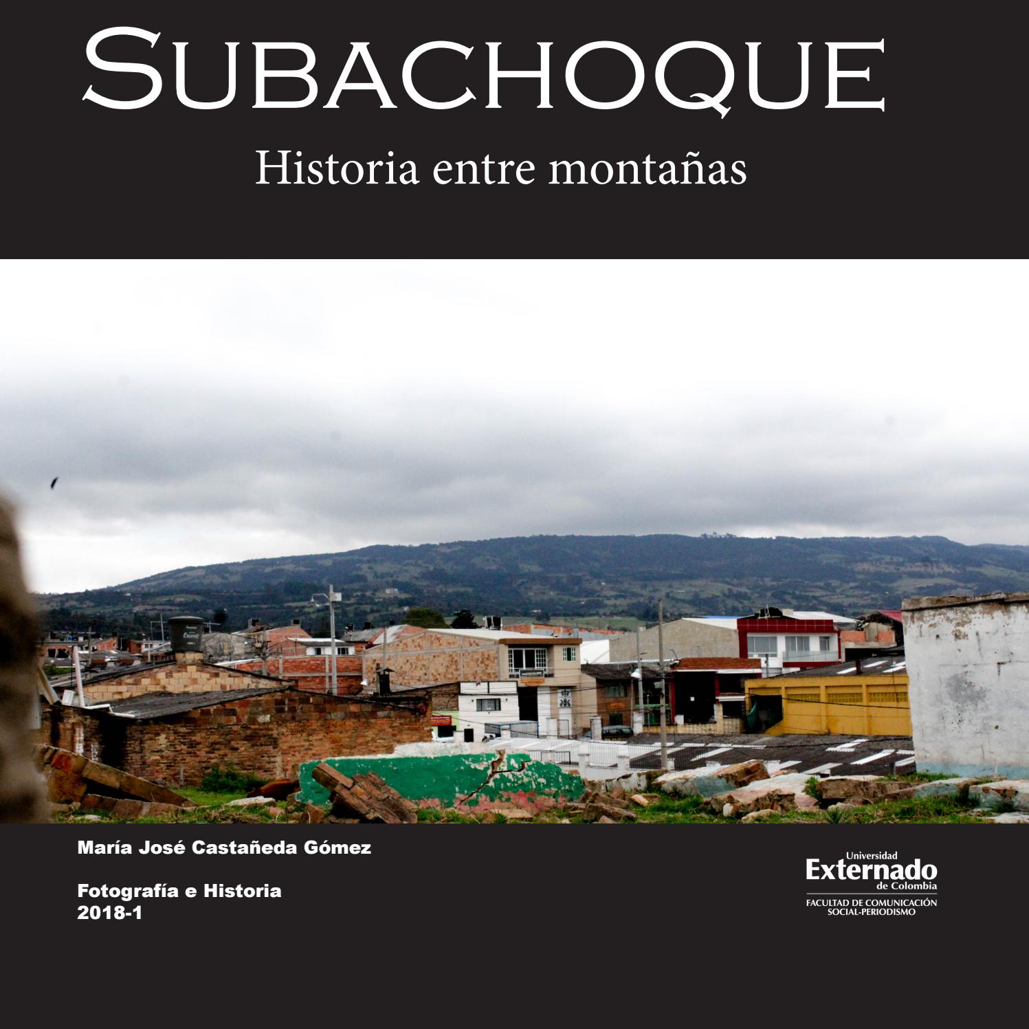Subachoque: Historia entre montañas by Fotoexternado - Issuu