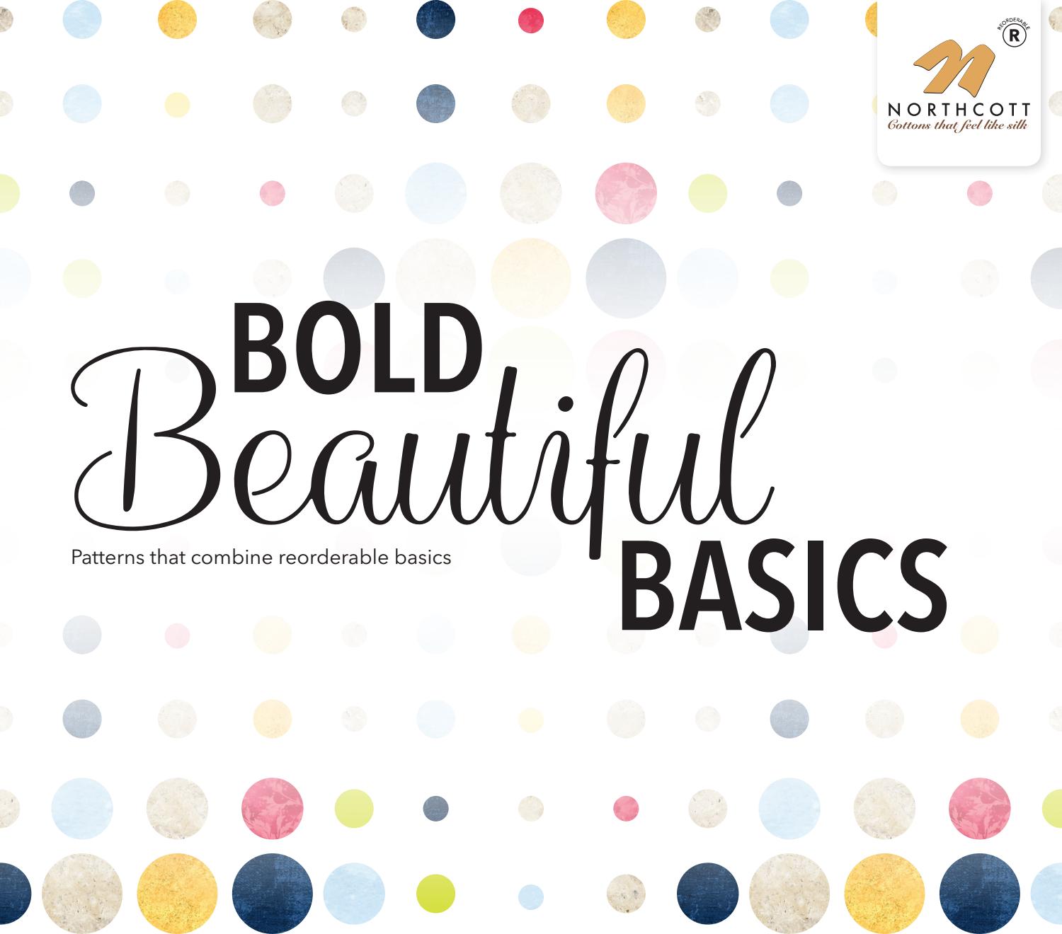 Bold Beautiful Basics Patterns Lookbook 2018 by Northcott Fabrics - Issuu