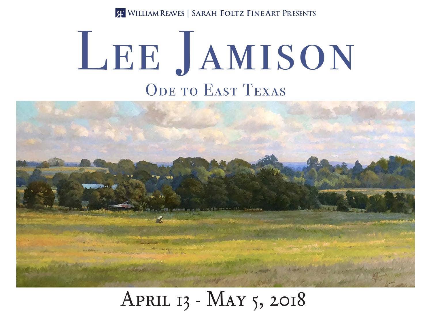 Lee Jamison: Ode to East Texas by Foltz Fine Art - Issuu