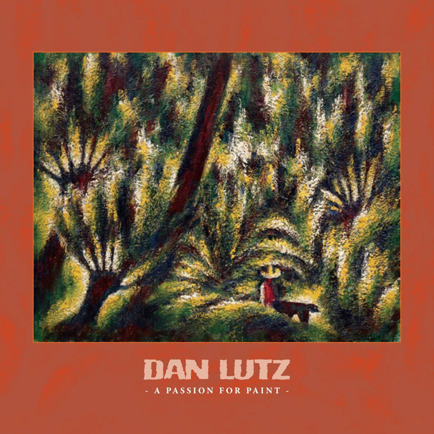 Dan Lutz: A Passion for Paint by Sullivan Goss - Issuu