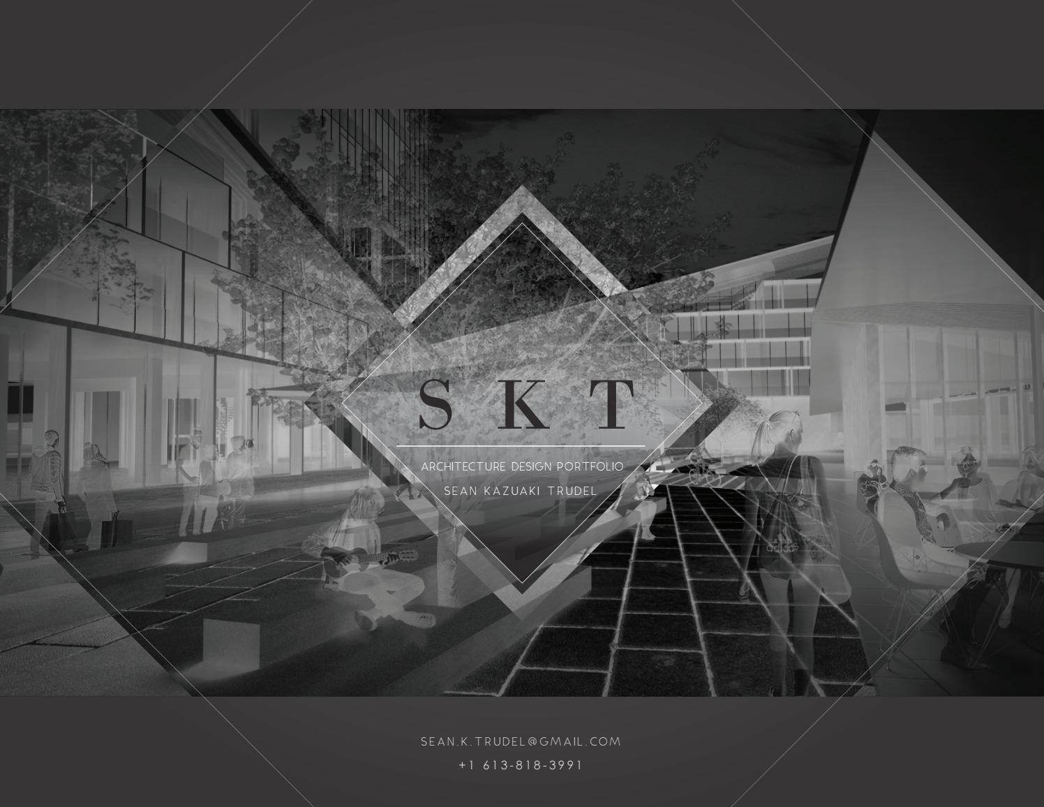 SKT Architecture Design Portfolio 2018 by Sean Kazuaki Trudel_Work ...