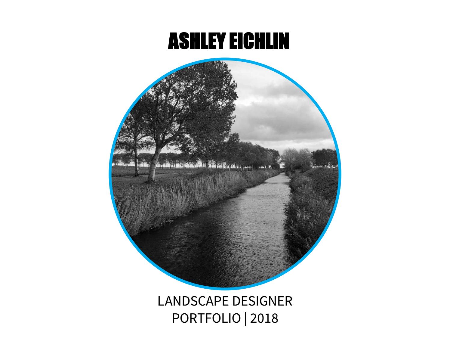 Ashley Eichlin: Landscape Designer Portfolio 2018 by Ashley Eichlin - Issuu