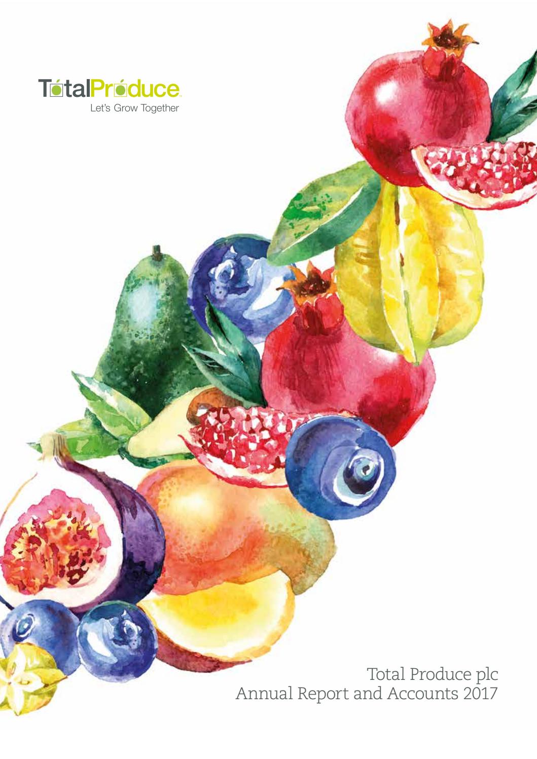 Total Produce plc Annual Report and Accounts 2017 by Vincent Dolan - Issuu
