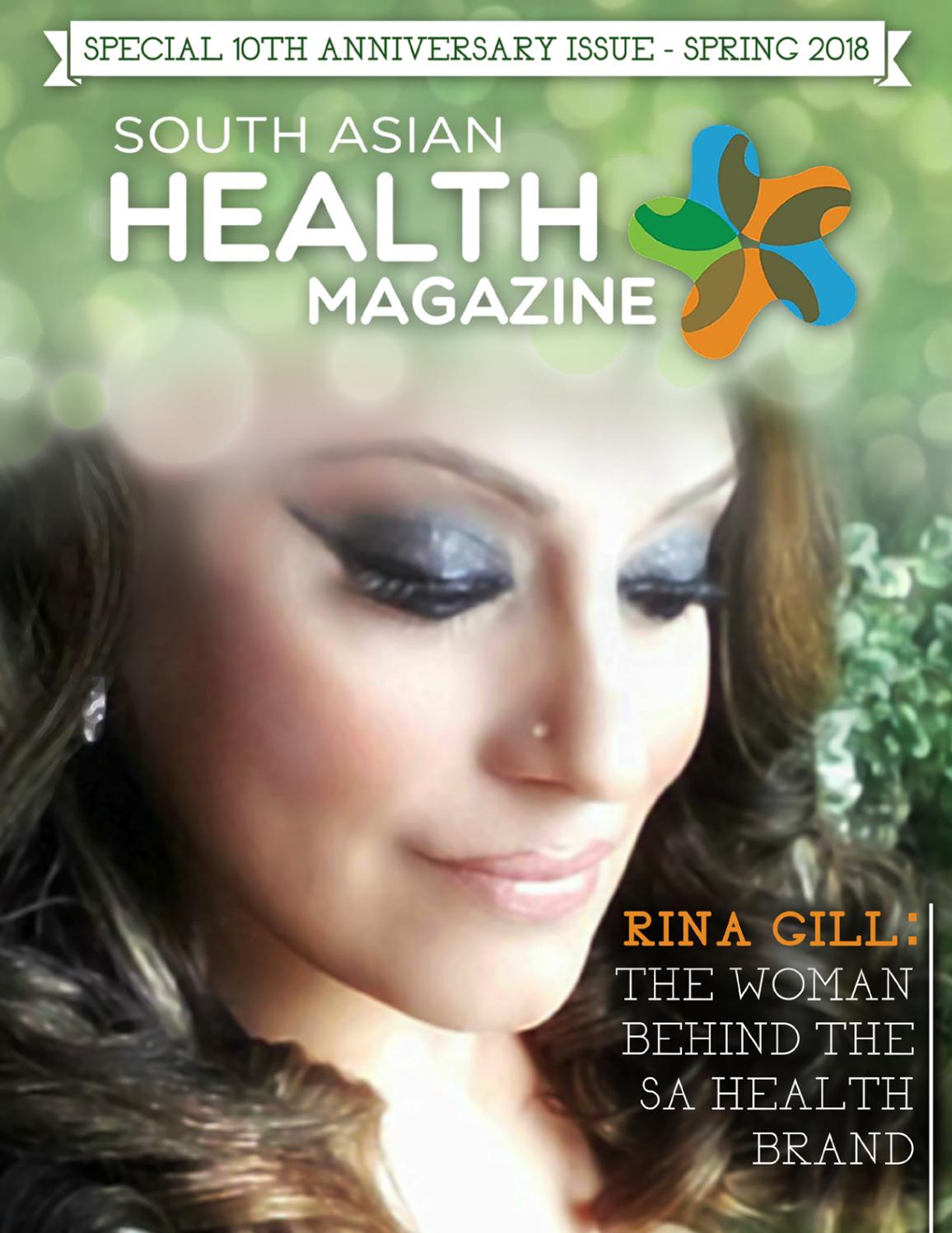South Asian Health Magazine - Special 10th Anniversary Issue - Spring ...