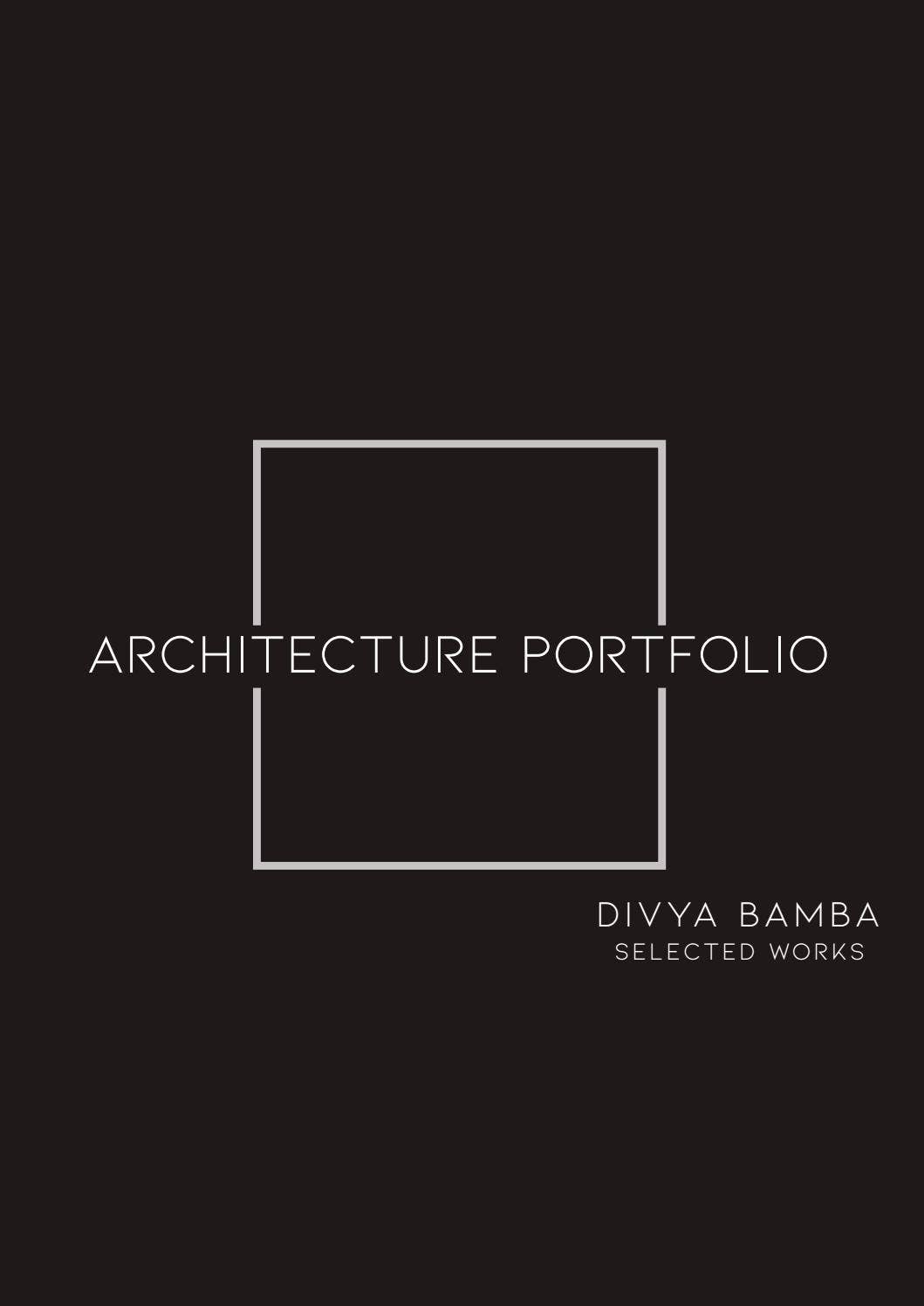 Undergraduate Portfolio- Divya Bamba by Divya Bamba - Issuu