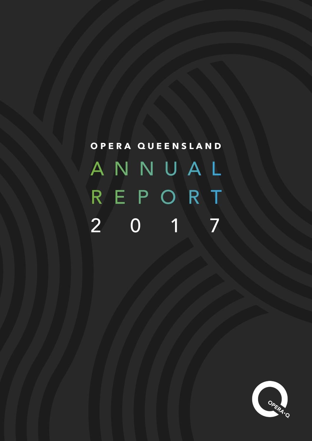 2017 Opera Queensland Annual Report by Opera Queensland - Issuu