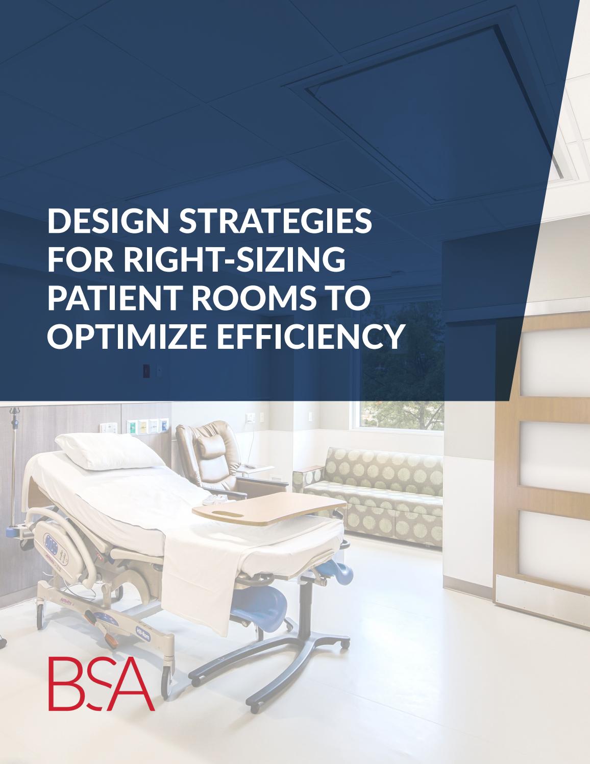 Design Strategies for Right Sizing Patient Rooms by BSA LifeStructures ...