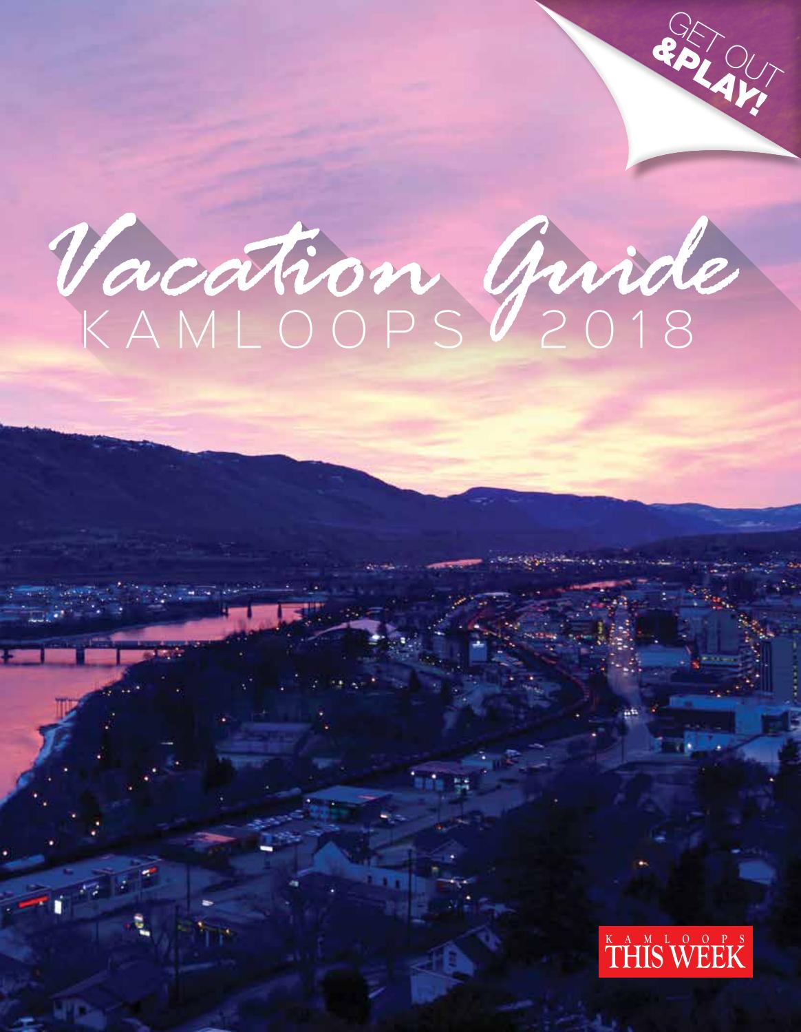 Vacation Guide - Kamloops 2018 by KamloopsThisWeek - Issuu