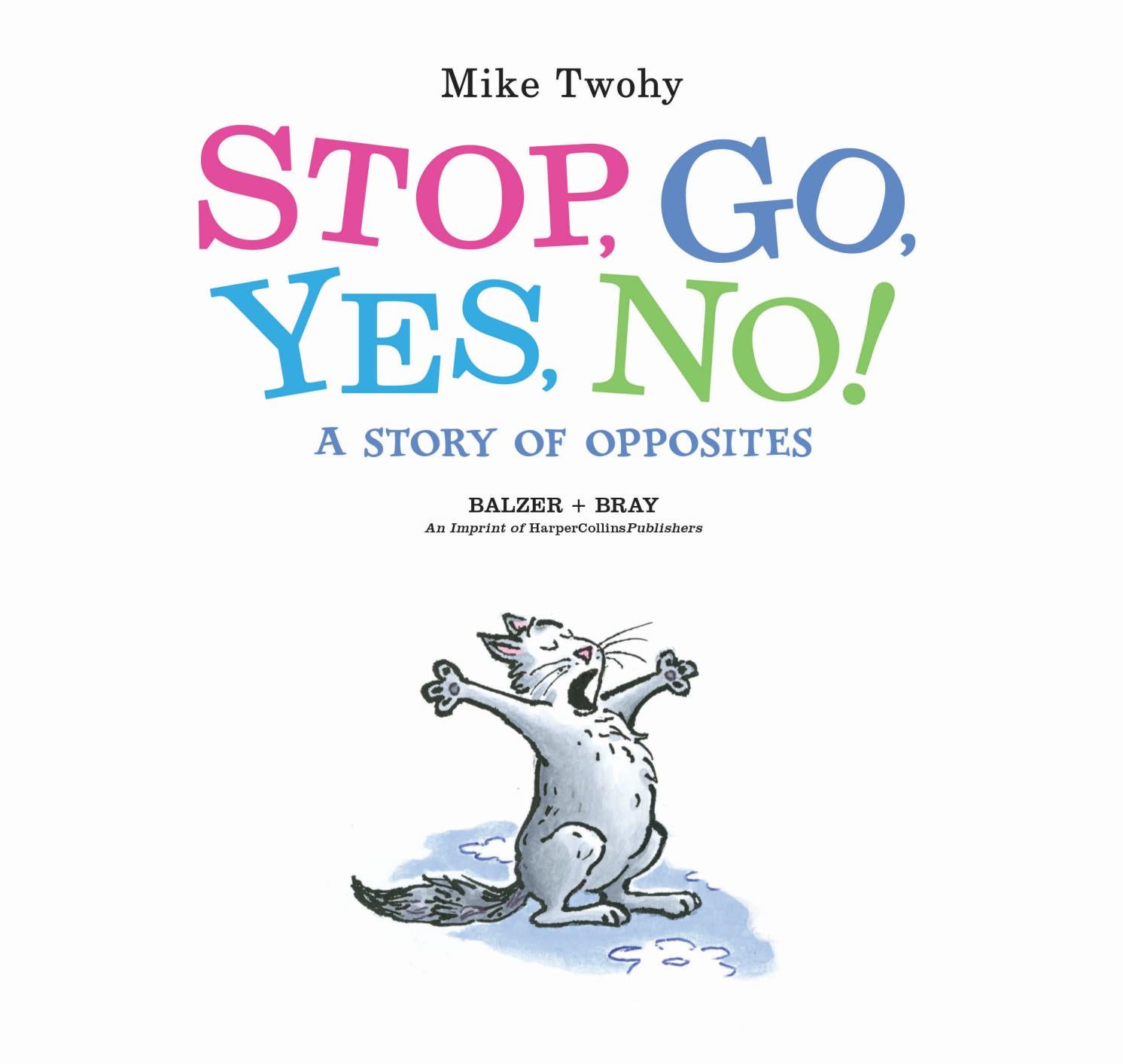 Stop, Go, Yes, No by HarperCollins Children's Books - Issuu