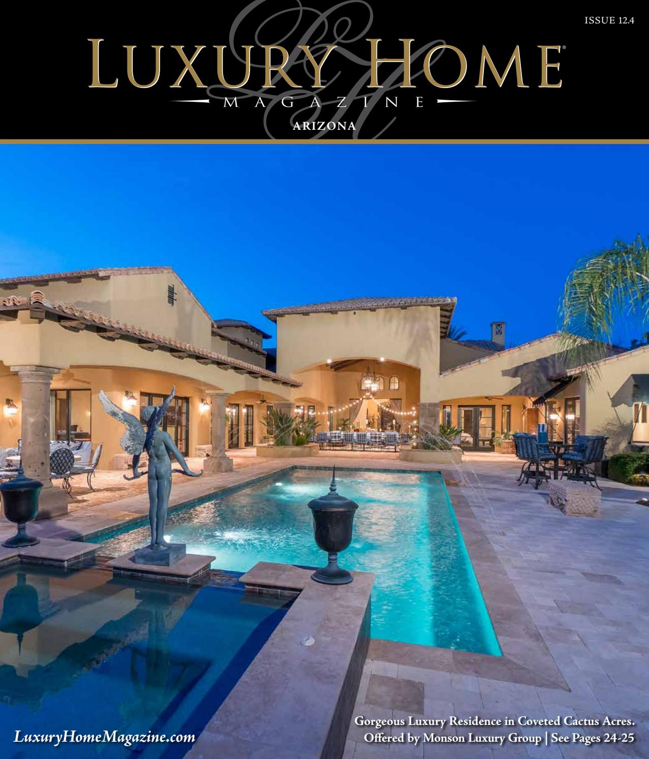 Luxury Home Magazine Arizona Issue 12.4 by Luxury Home Magazine - Issuu