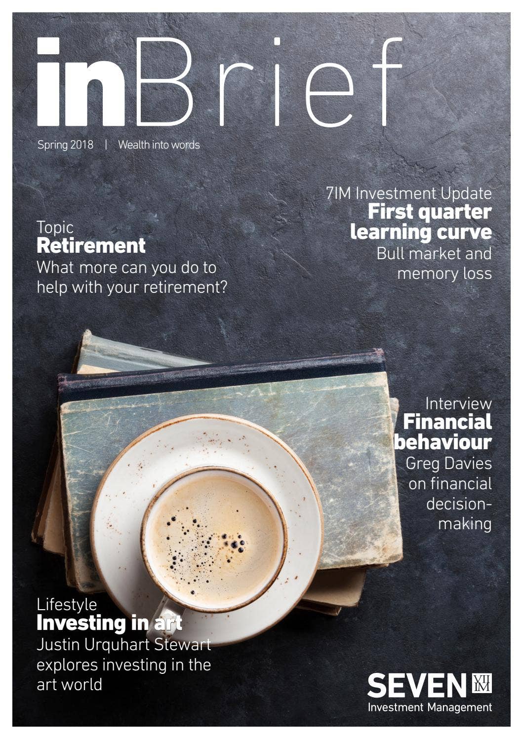 7IM's inBrief - Spring 2018 Magazine by Seven Investment Management LLP ...