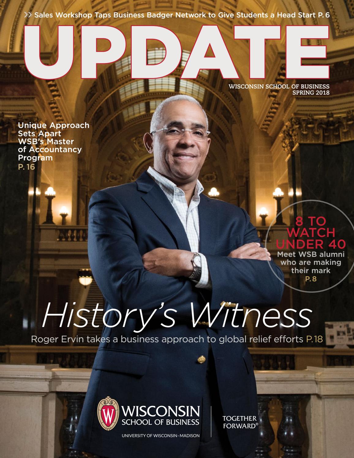 Wisconsin School of Business UPDATE Magazine Spring 2018 by University ...