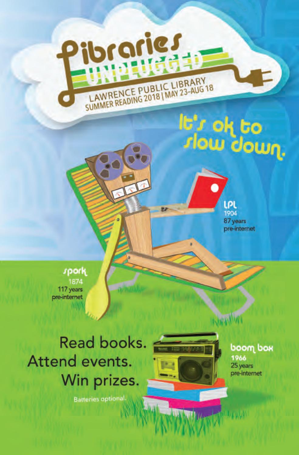 Libraries Unplugged / Summer Reading 2018 by Lawrence Public Library ...