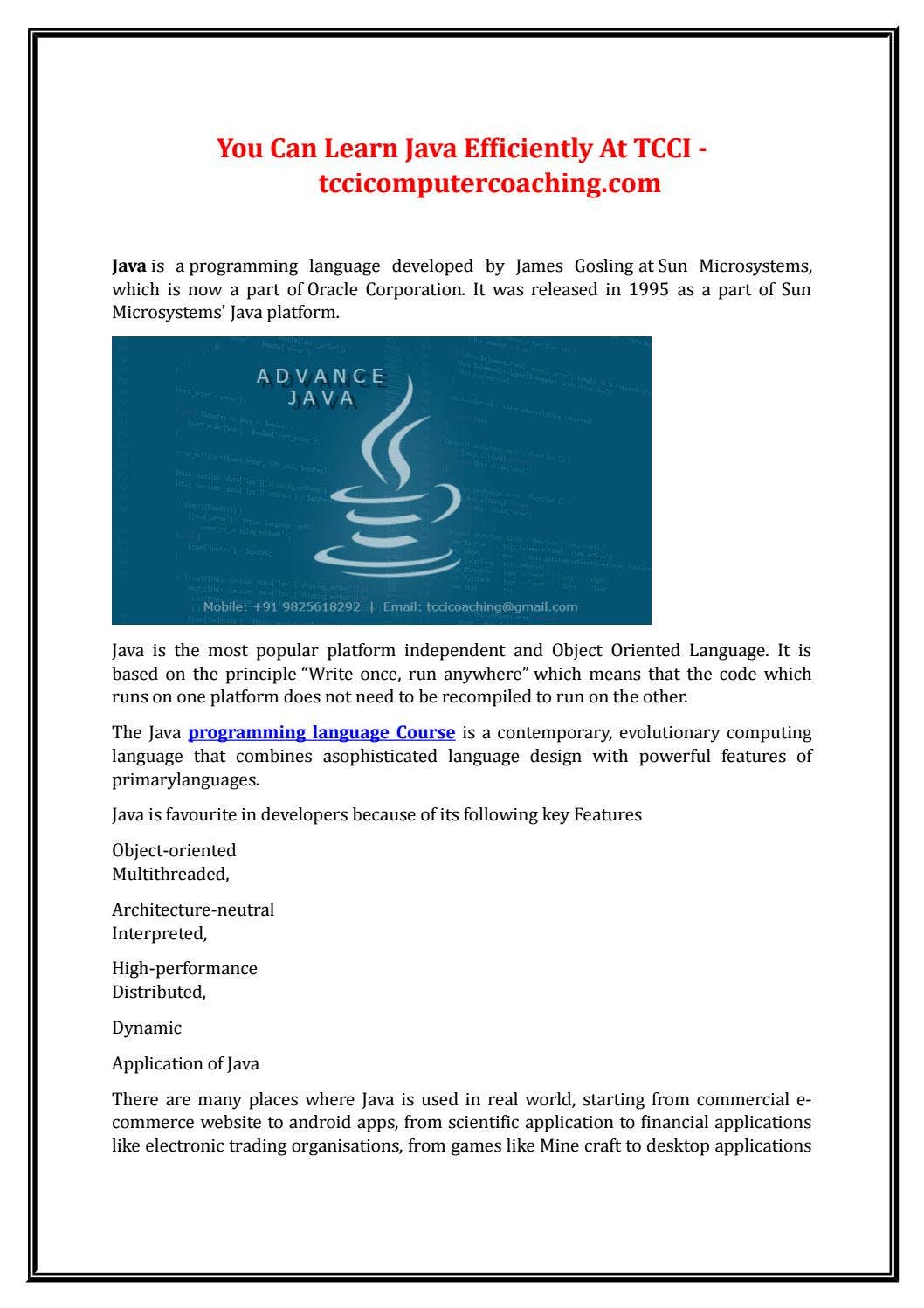 You can learn java efficiently at tcci tccicomputercoaching com by ...